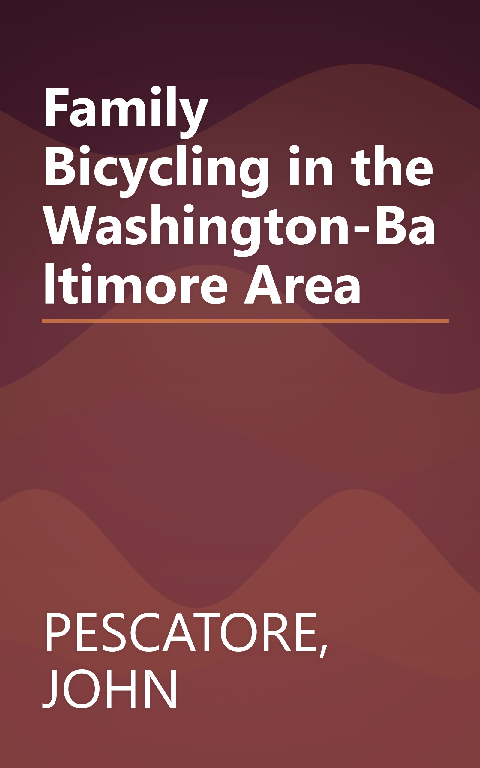 Family Bicycling in the Washington-Baltimore Area book cover