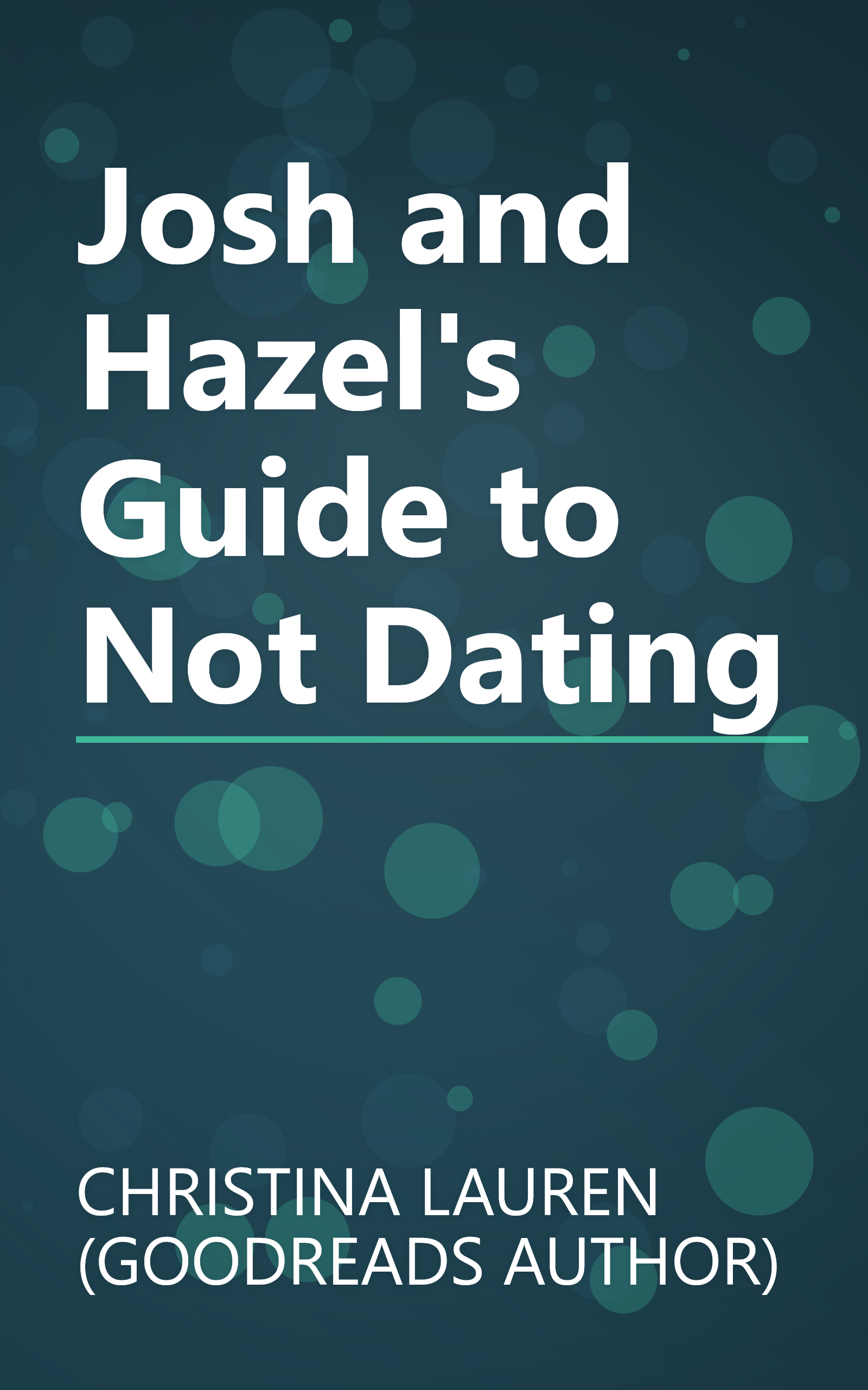 Josh and Hazel's Guide to Not Dating book cover