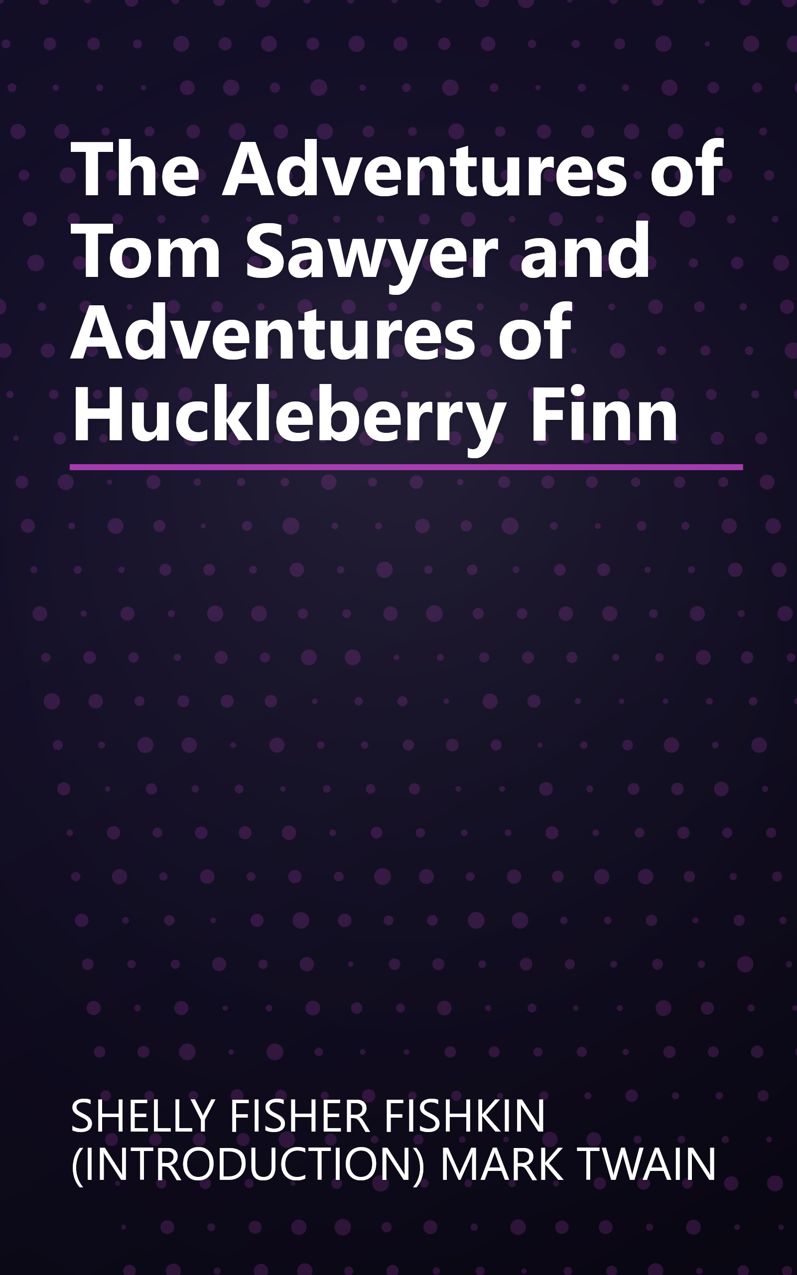 The Adventures of Tom Sawyer and Adventures of Huckleberry Finn book cover