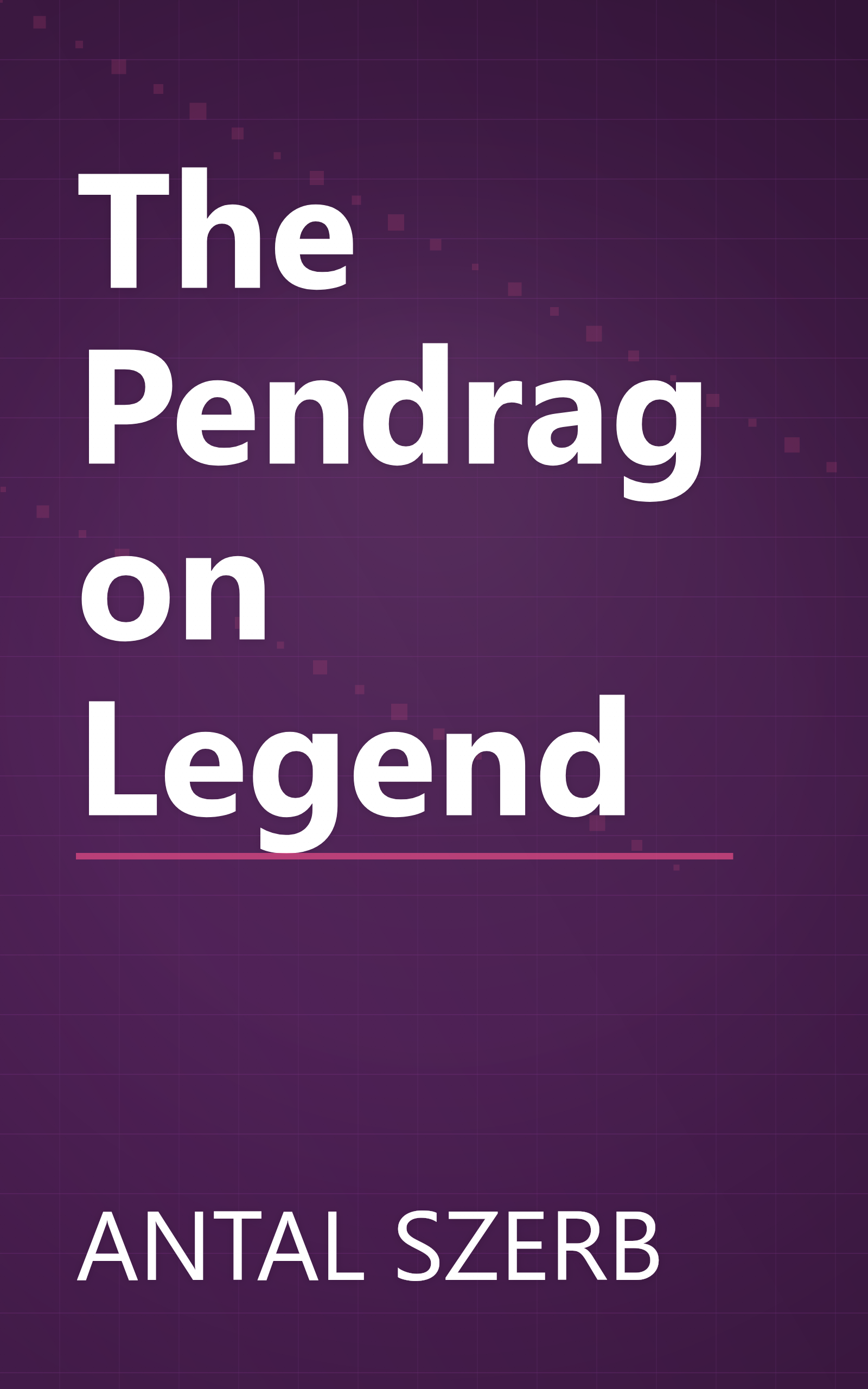 The Pendragon Legend book cover