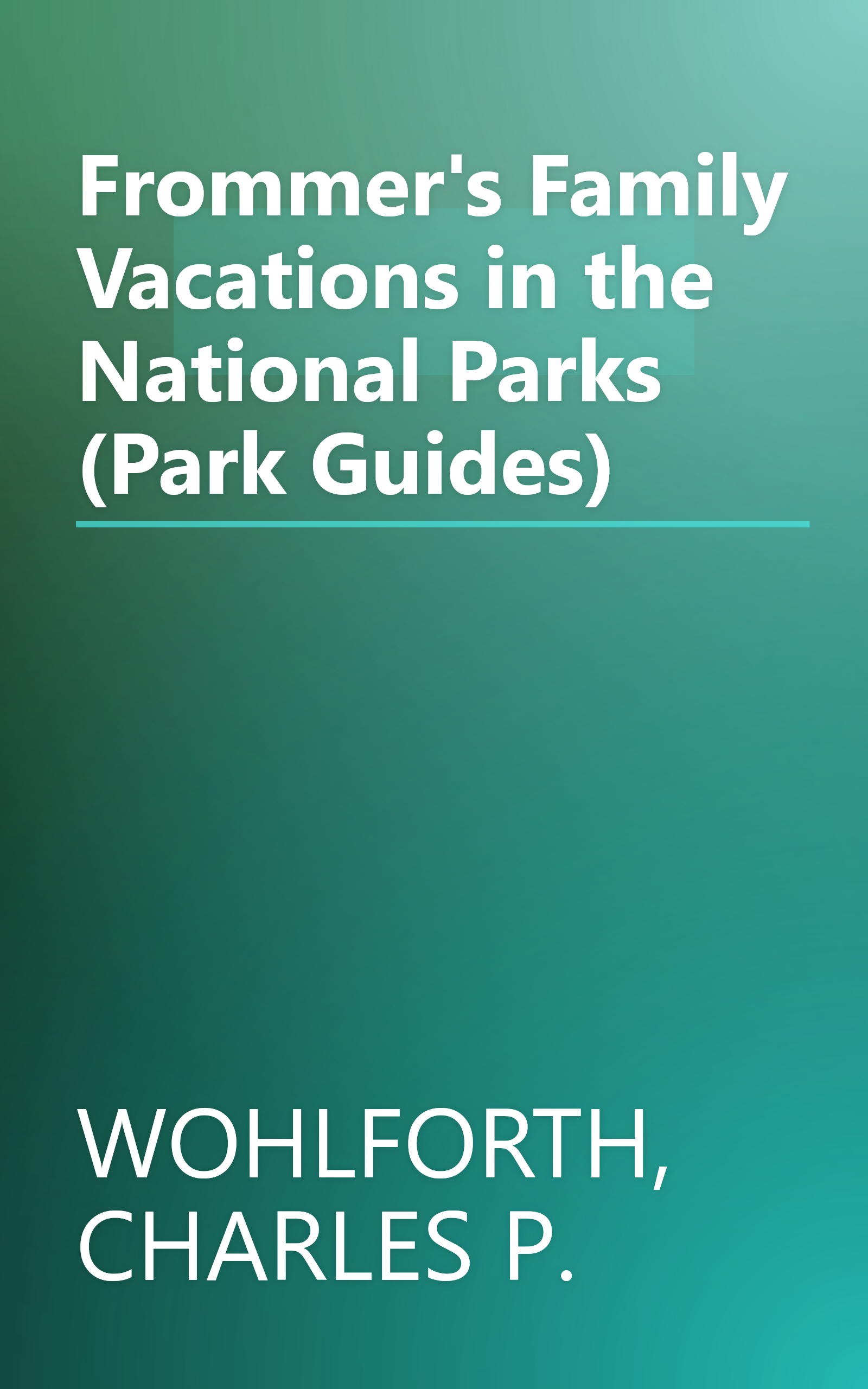 Frommer's Family Vacations in the National Parks (Park Guides) book cover