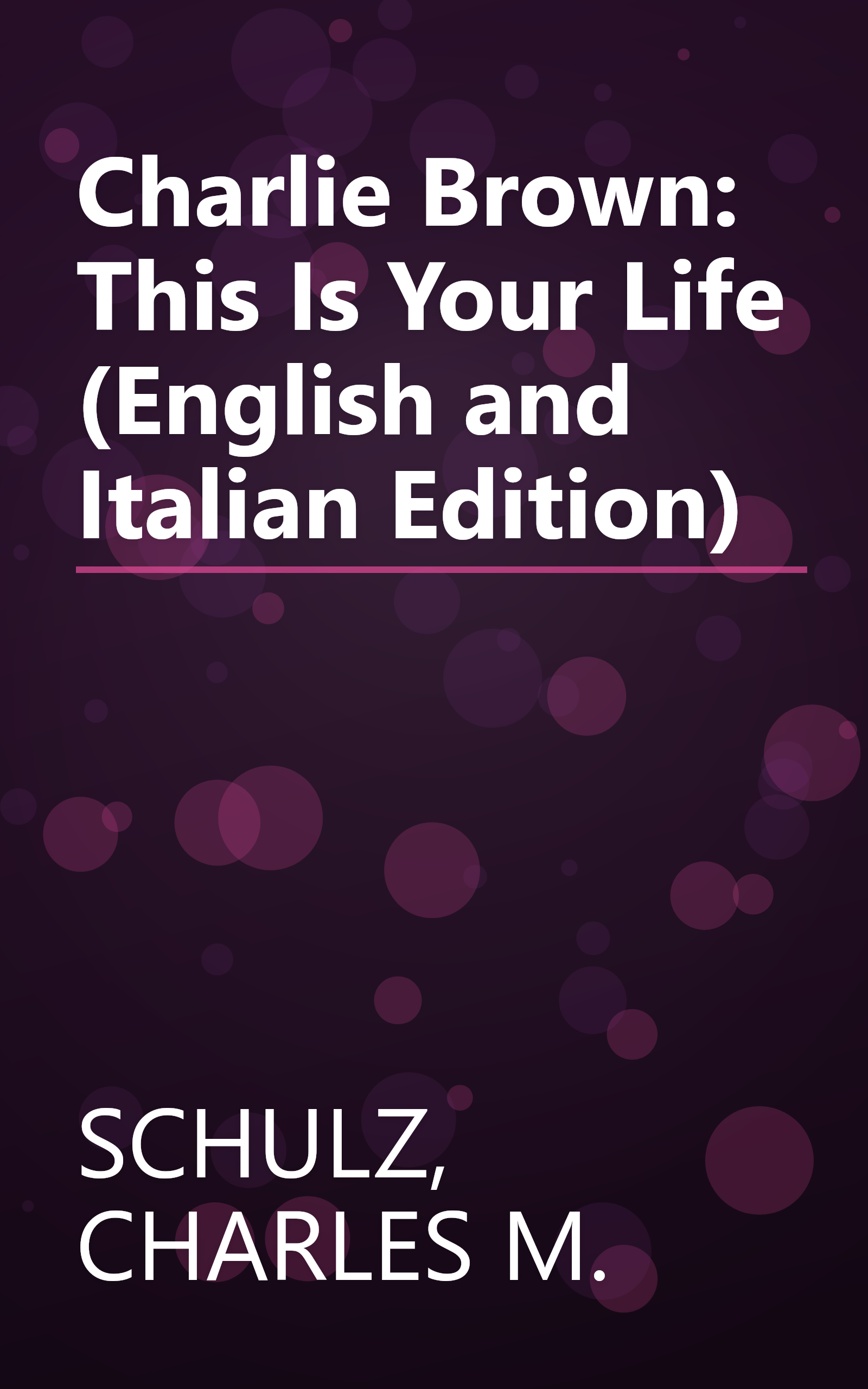 Charlie Brown: This Is Your Life (English and Italian Edition) book cover