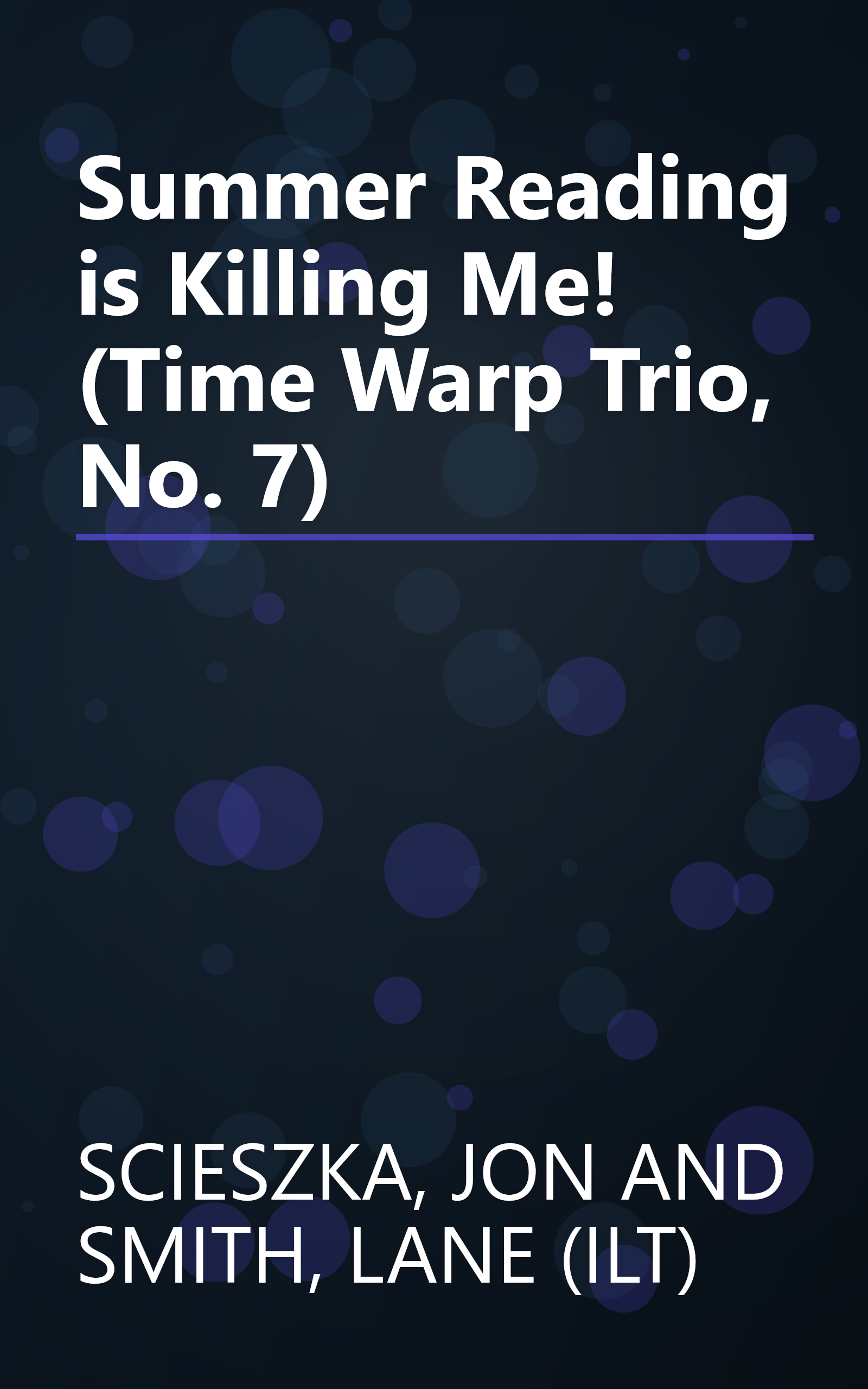 Summer Reading is Killing Me! (Time Warp Trio, No. 7) book cover