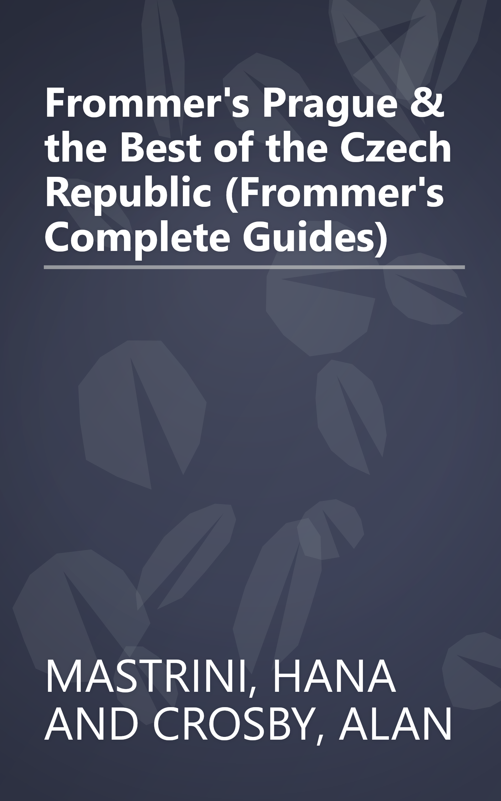 Frommer's Prague & the Best of the Czech Republic (Frommer's Complete Guides) book cover