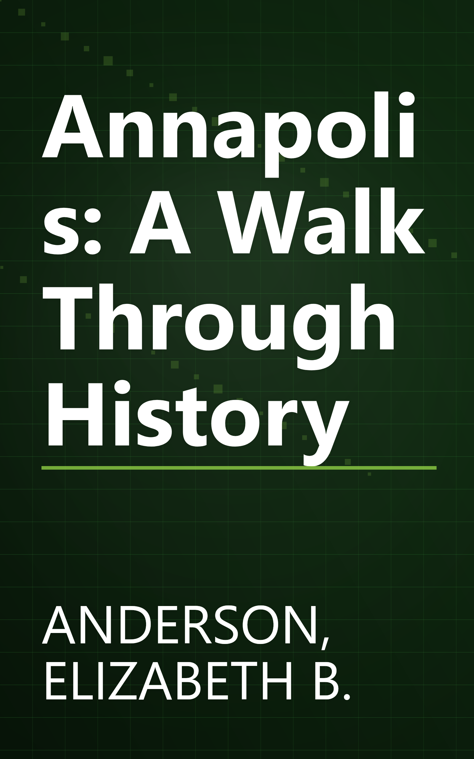 Annapolis: A Walk Through History book cover