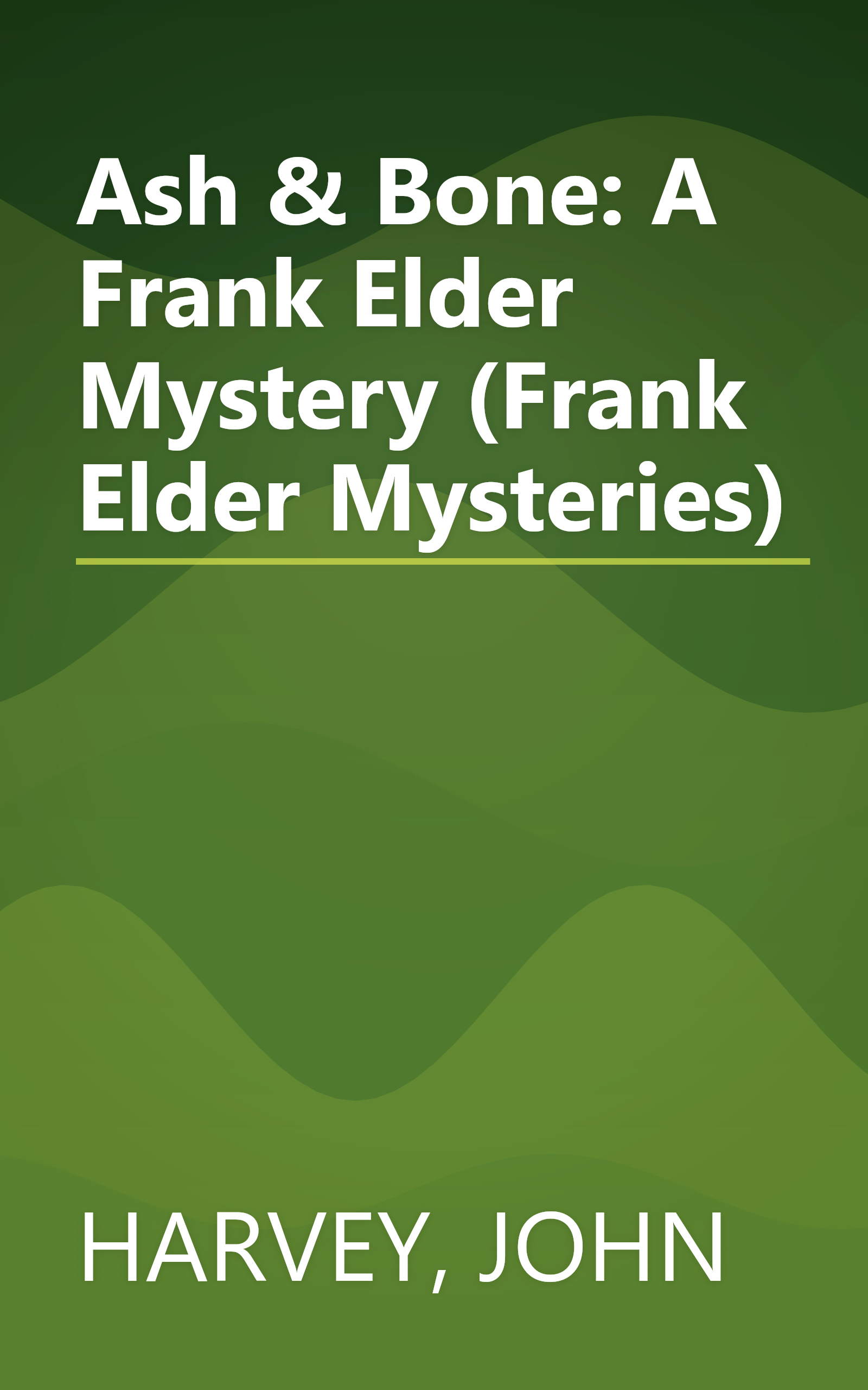 Ash & Bone: A Frank Elder Mystery (Frank Elder Mysteries) book cover