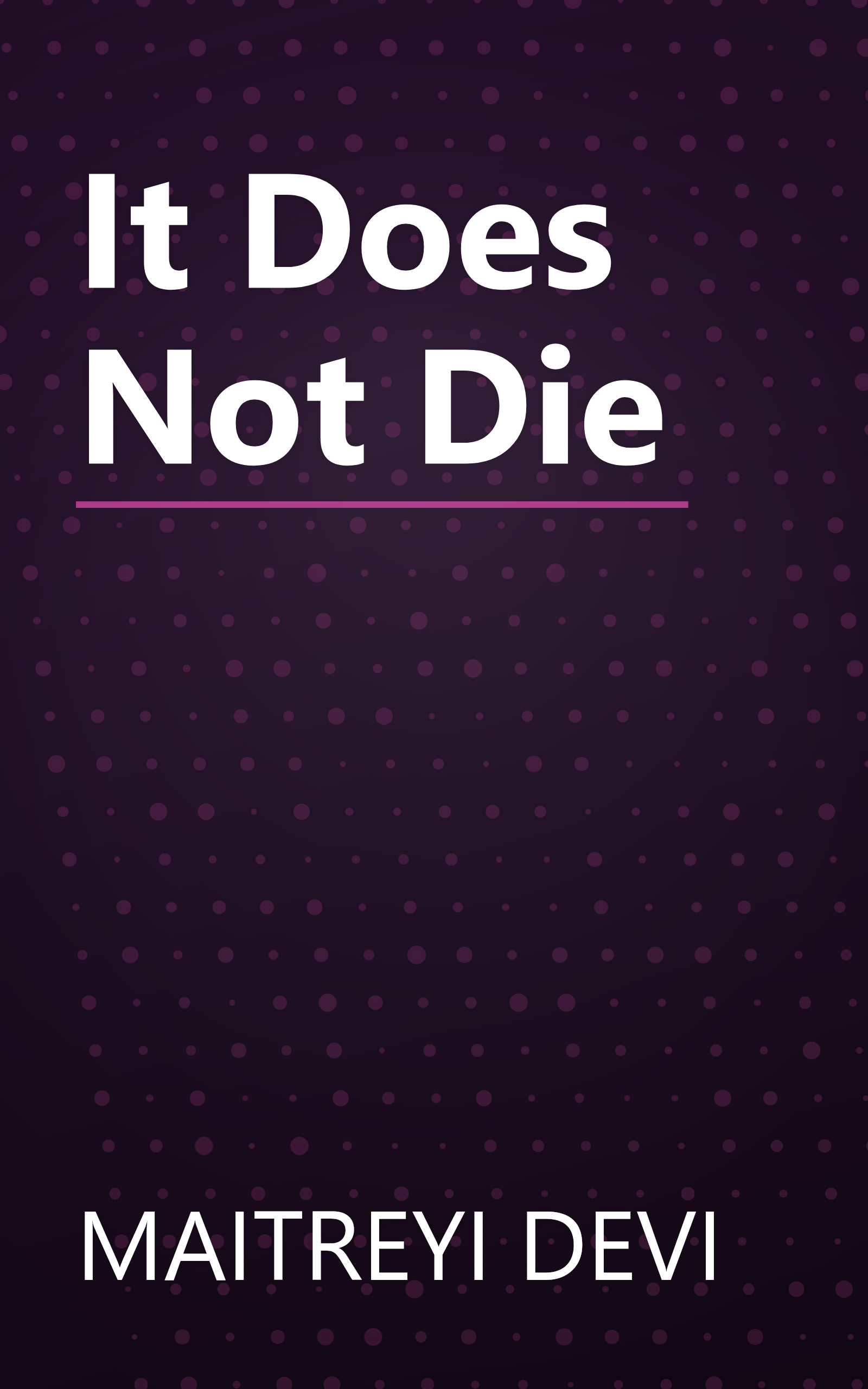 It Does Not Die book cover