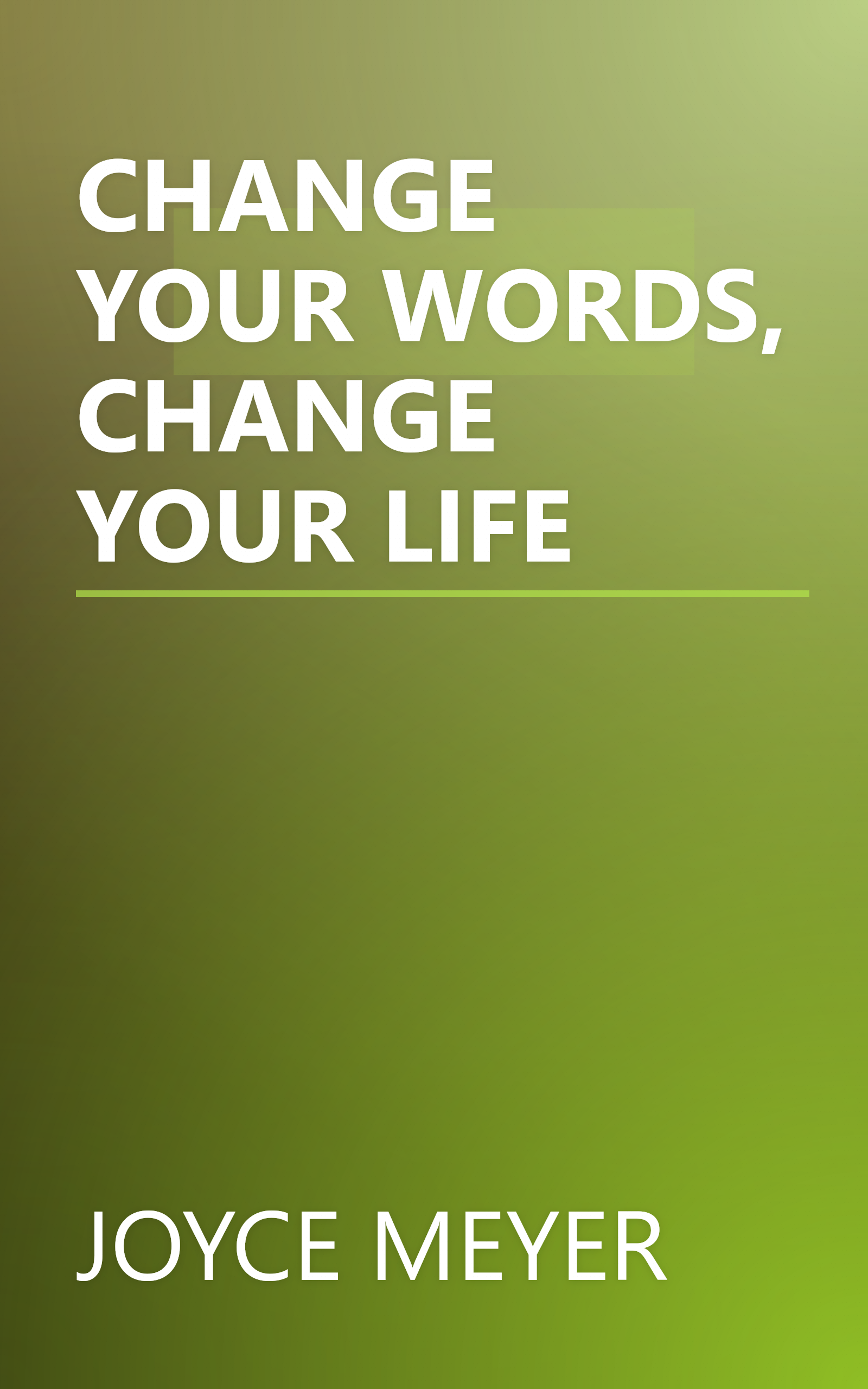 CHANGE YOUR WORDS, CHANGE YOUR LIFE book cover