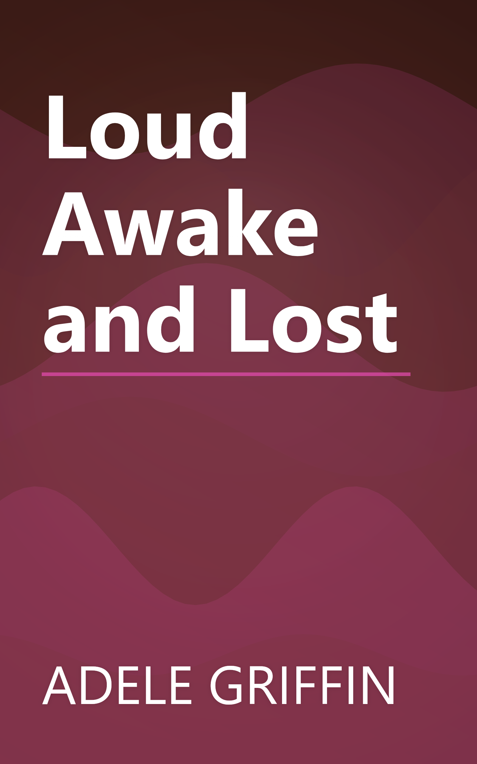 Loud Awake and Lost book cover