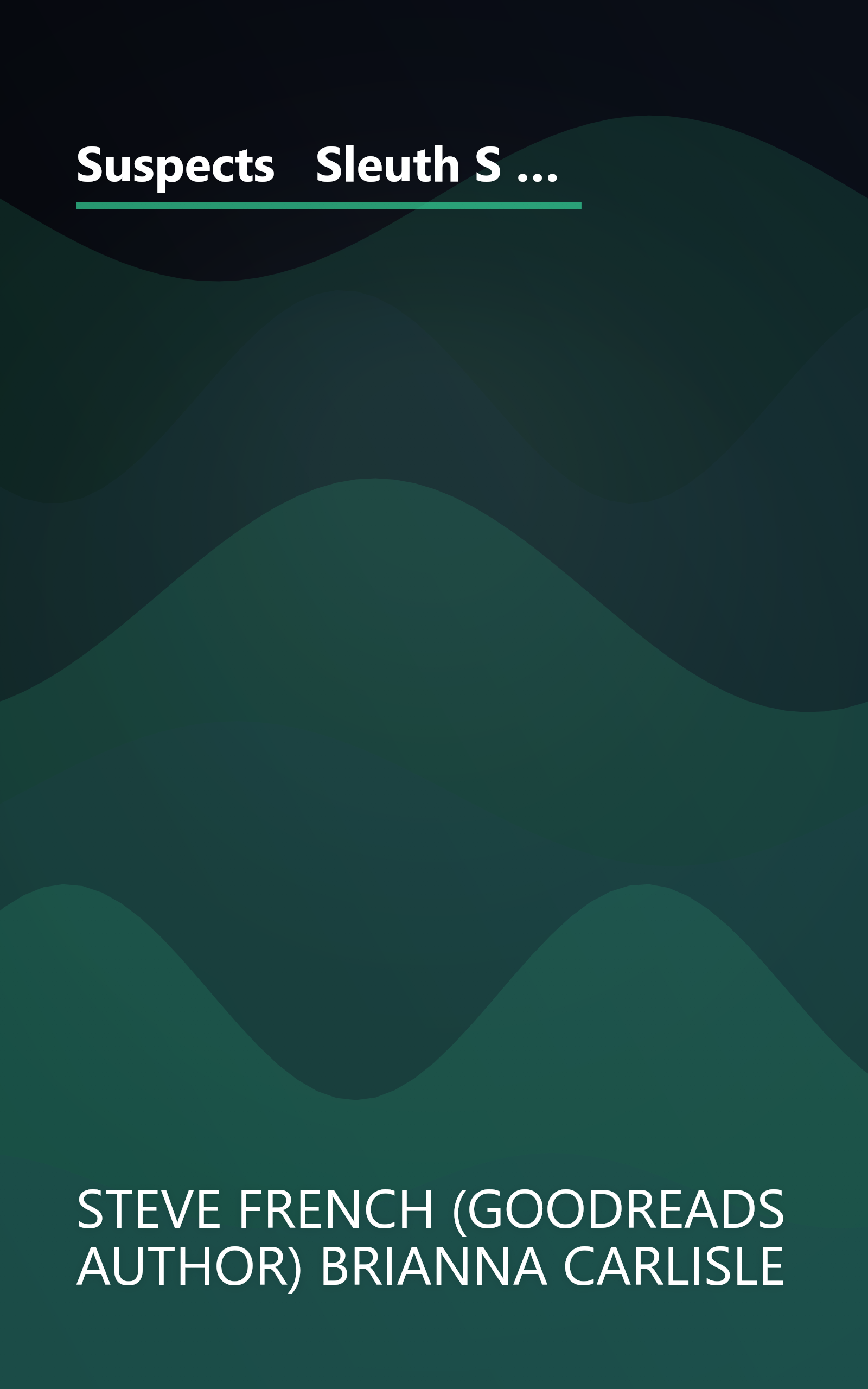 Suspects   Sleuth S Murder Mystery Design Guide  A Guide To Creating  Writing  And Hosting Your Own  (6 Minute   Expanded Summary) book cover