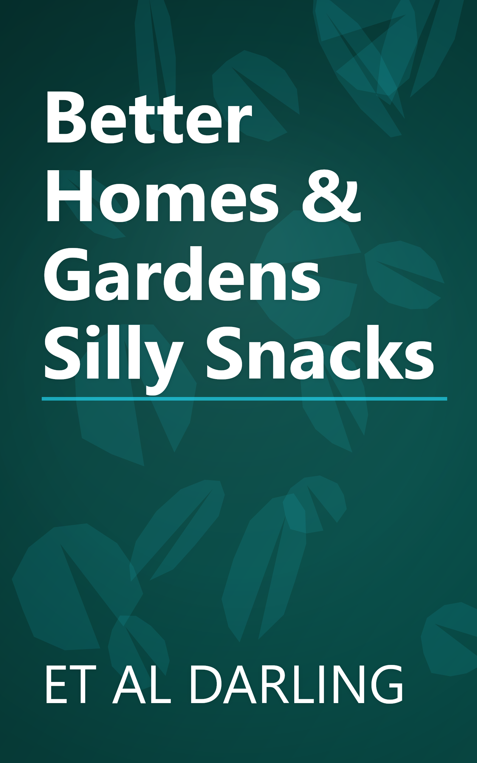 Better Homes & Gardens Silly Snacks book cover