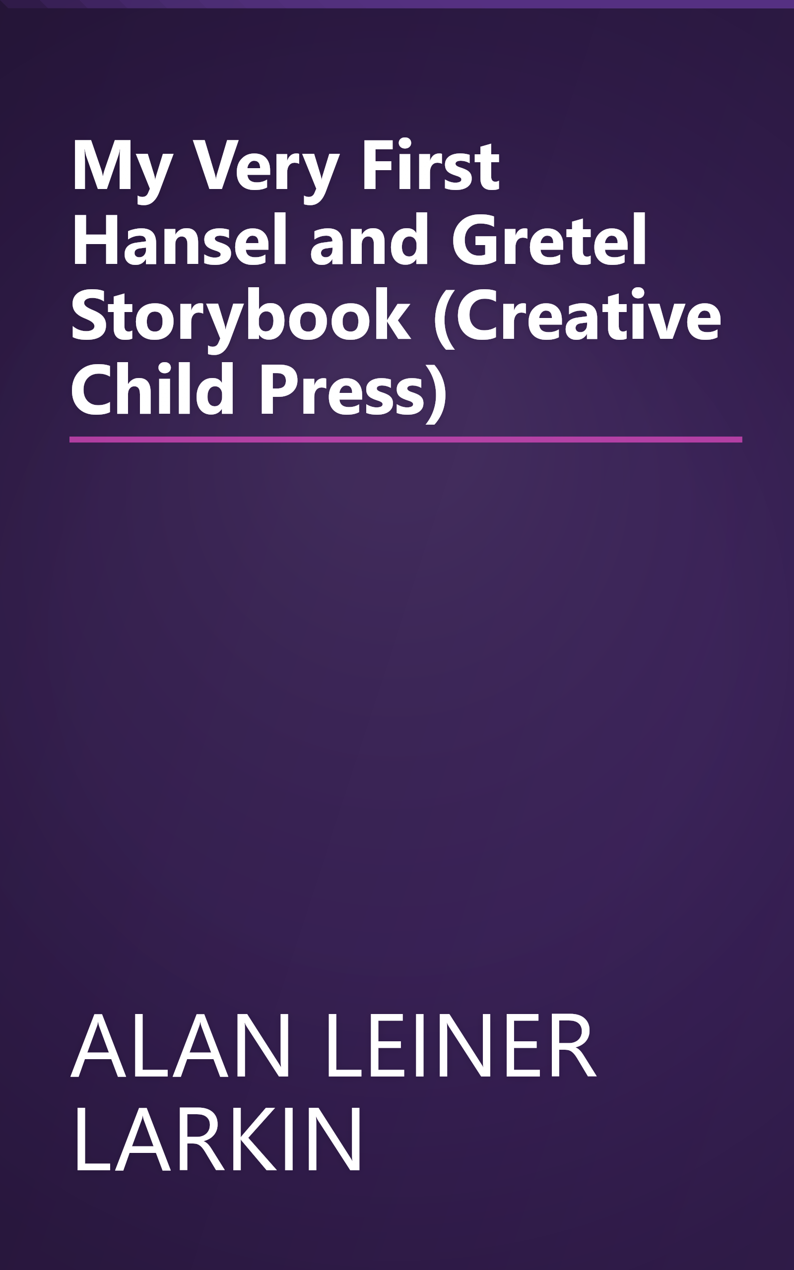 My Very First Hansel and Gretel Storybook (Creative Child Press) book cover