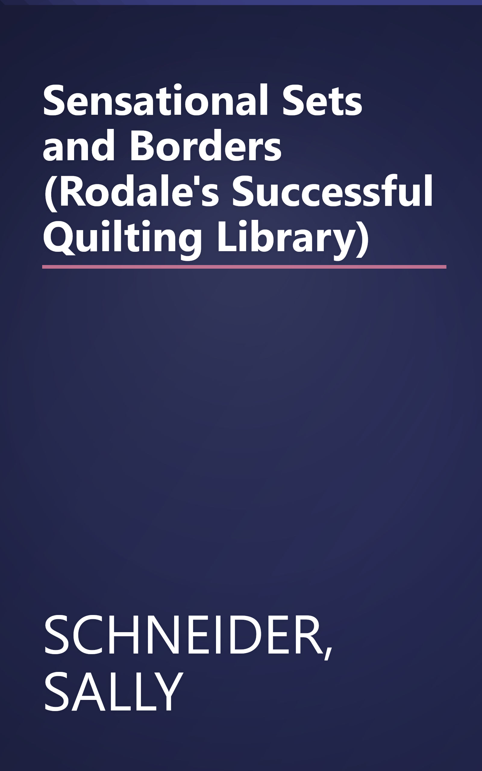 Sensational Sets and Borders (Rodale's Successful Quilting Library) book cover