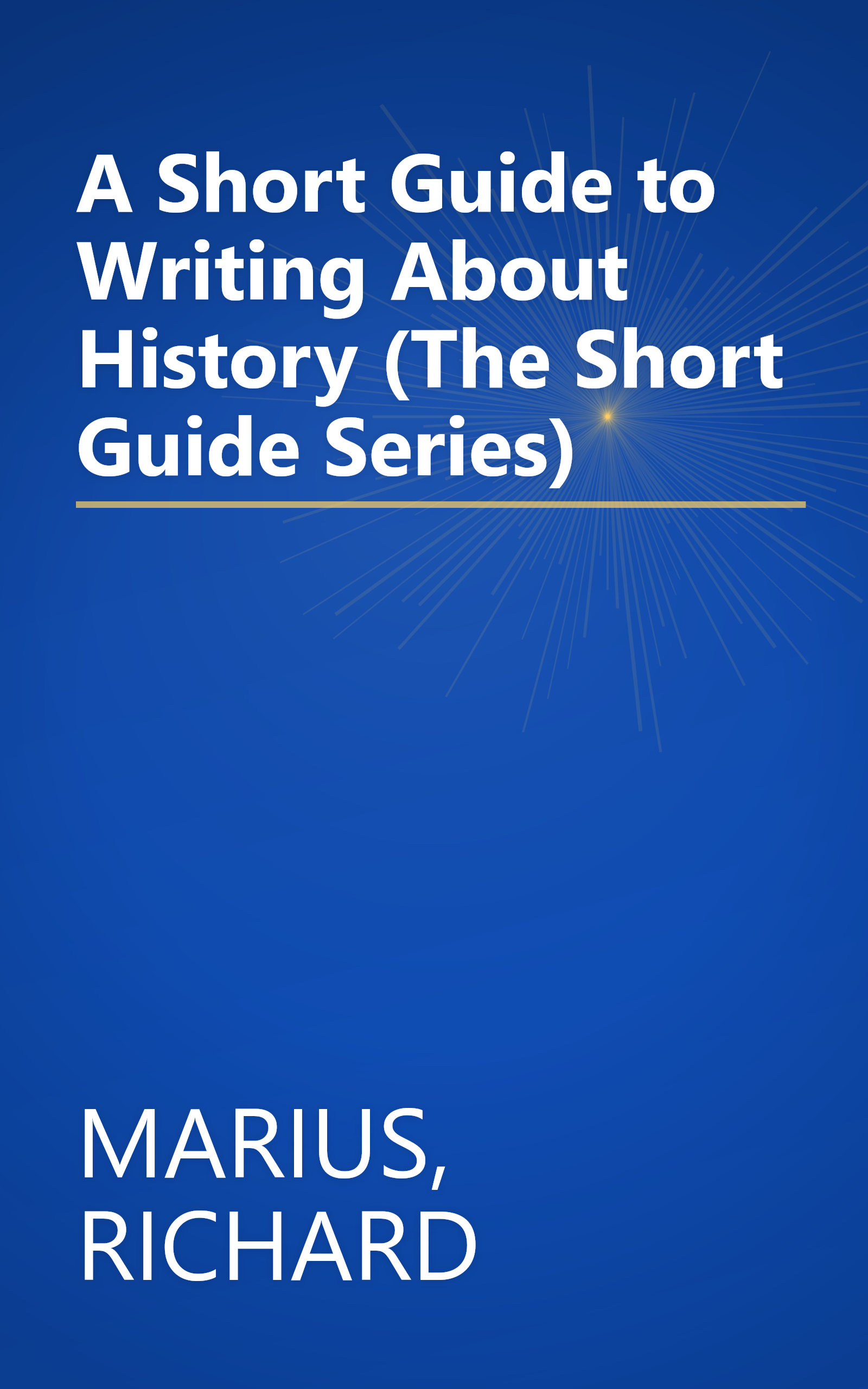 A Short Guide to Writing About History (The Short Guide Series) book cover