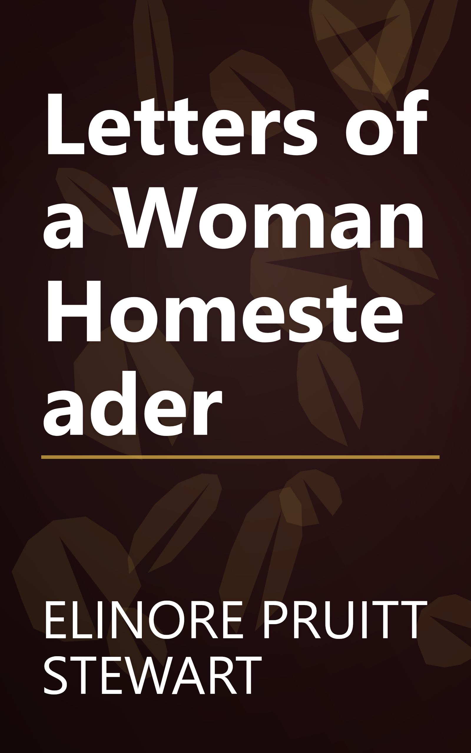 Letters of a Woman Homesteader book cover
