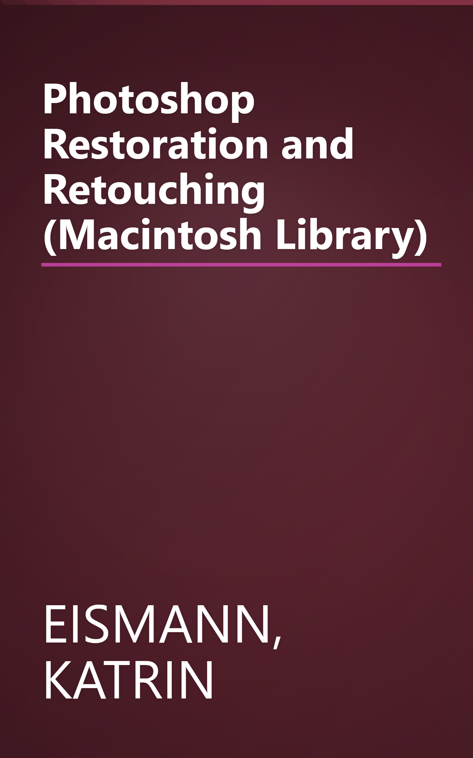 Photoshop Restoration and Retouching (Macintosh Library) book cover