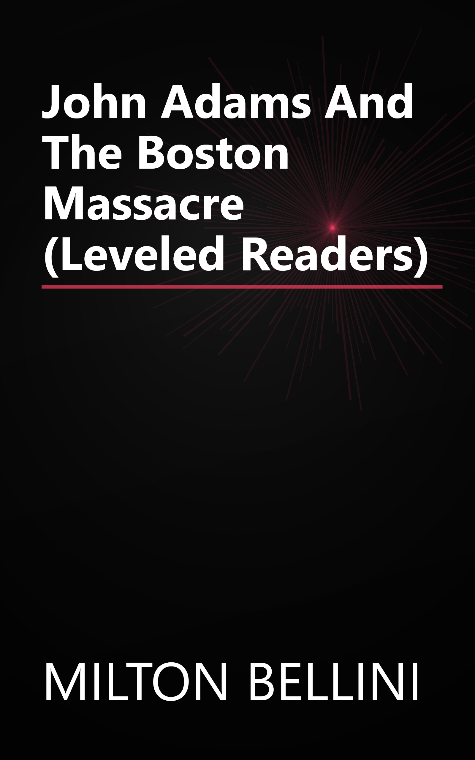 John Adams And The Boston Massacre (Leveled Readers) book cover