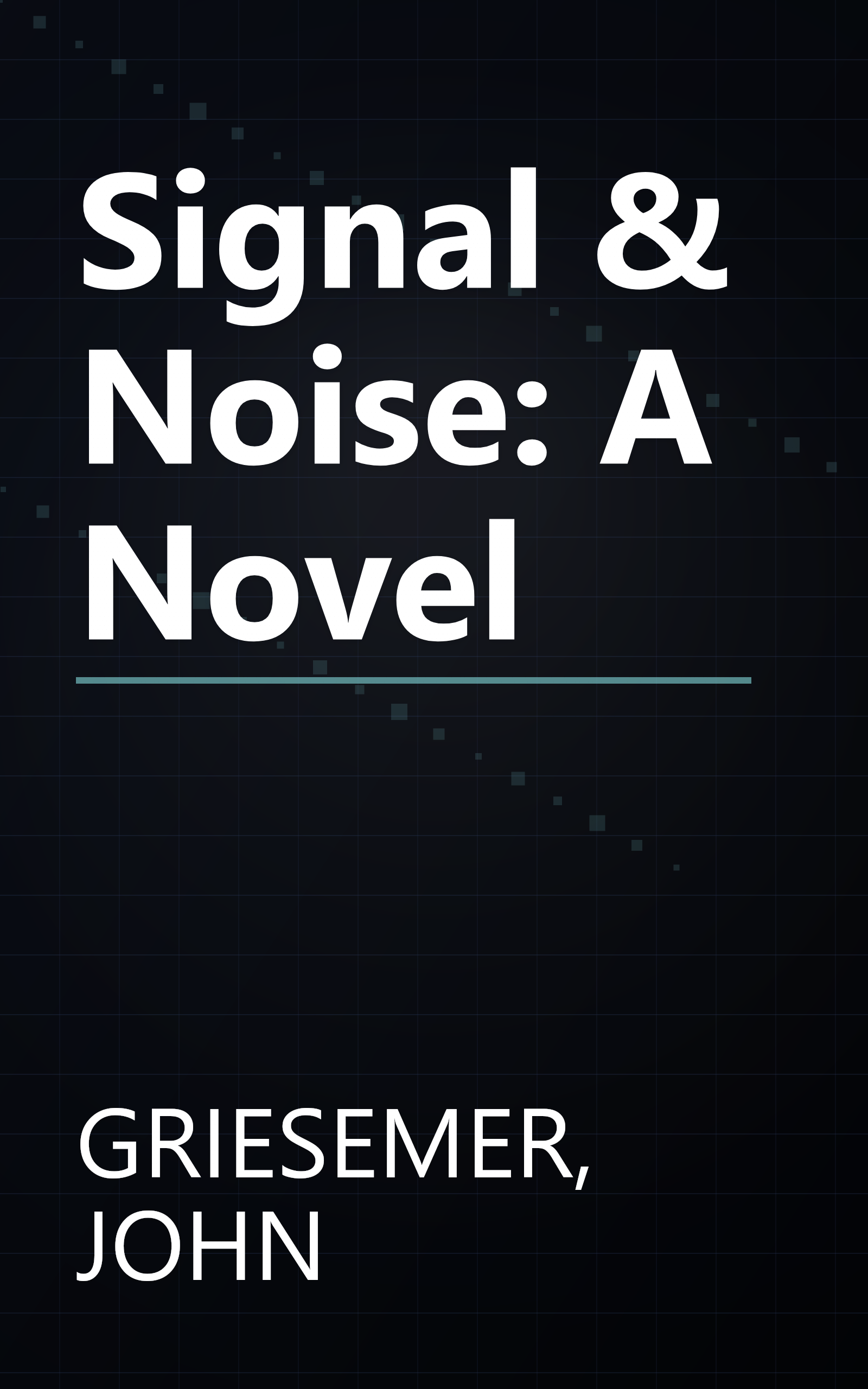 Signal & Noise: A Novel book cover