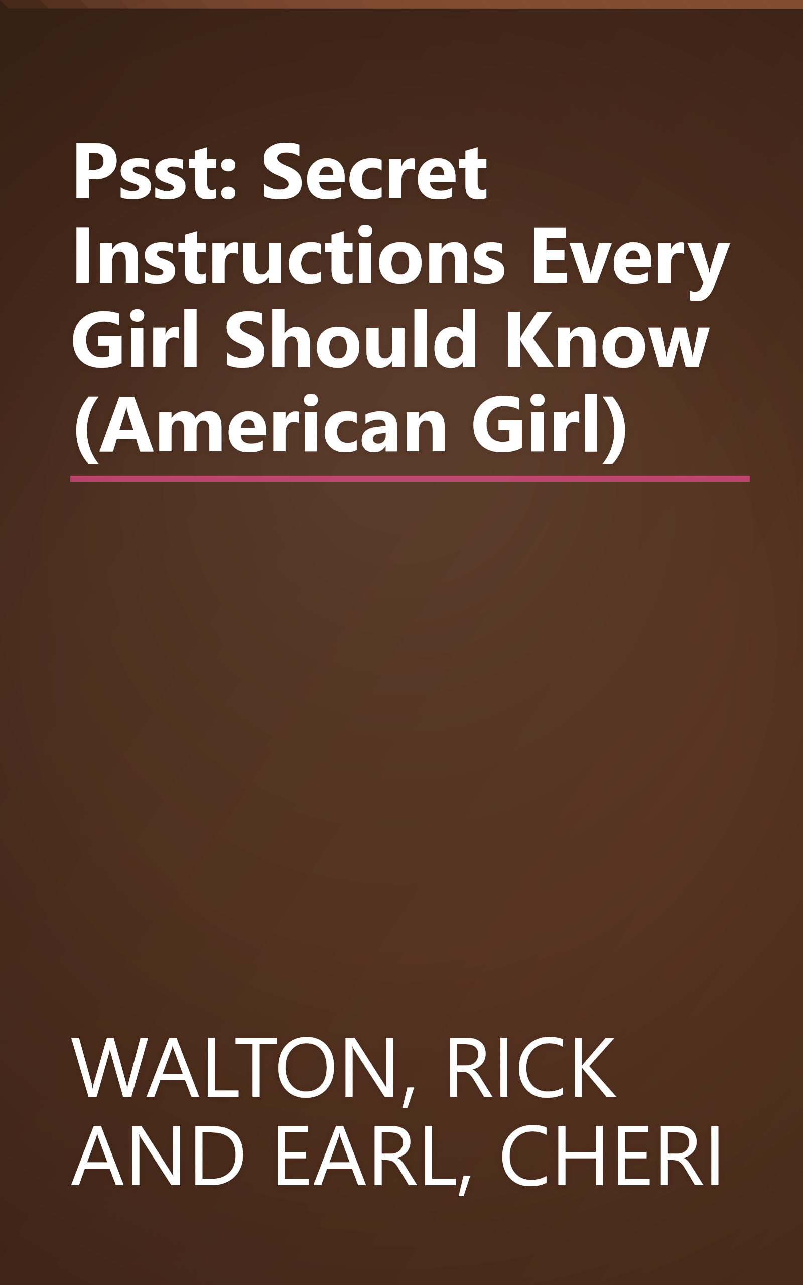 Psst: Secret Instructions Every Girl Should Know (American Girl) book cover
