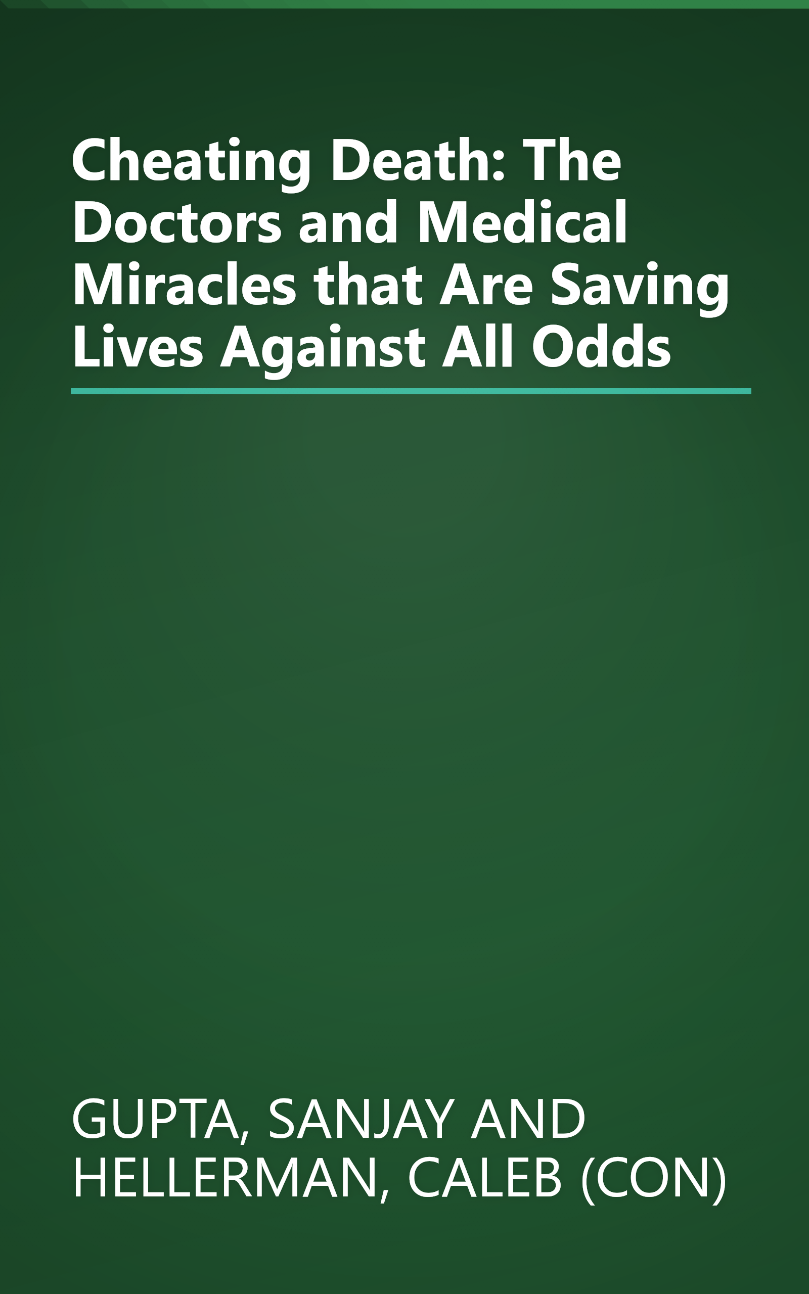 Cheating Death: The Doctors and Medical Miracles that Are Saving Lives Against All Odds book cover