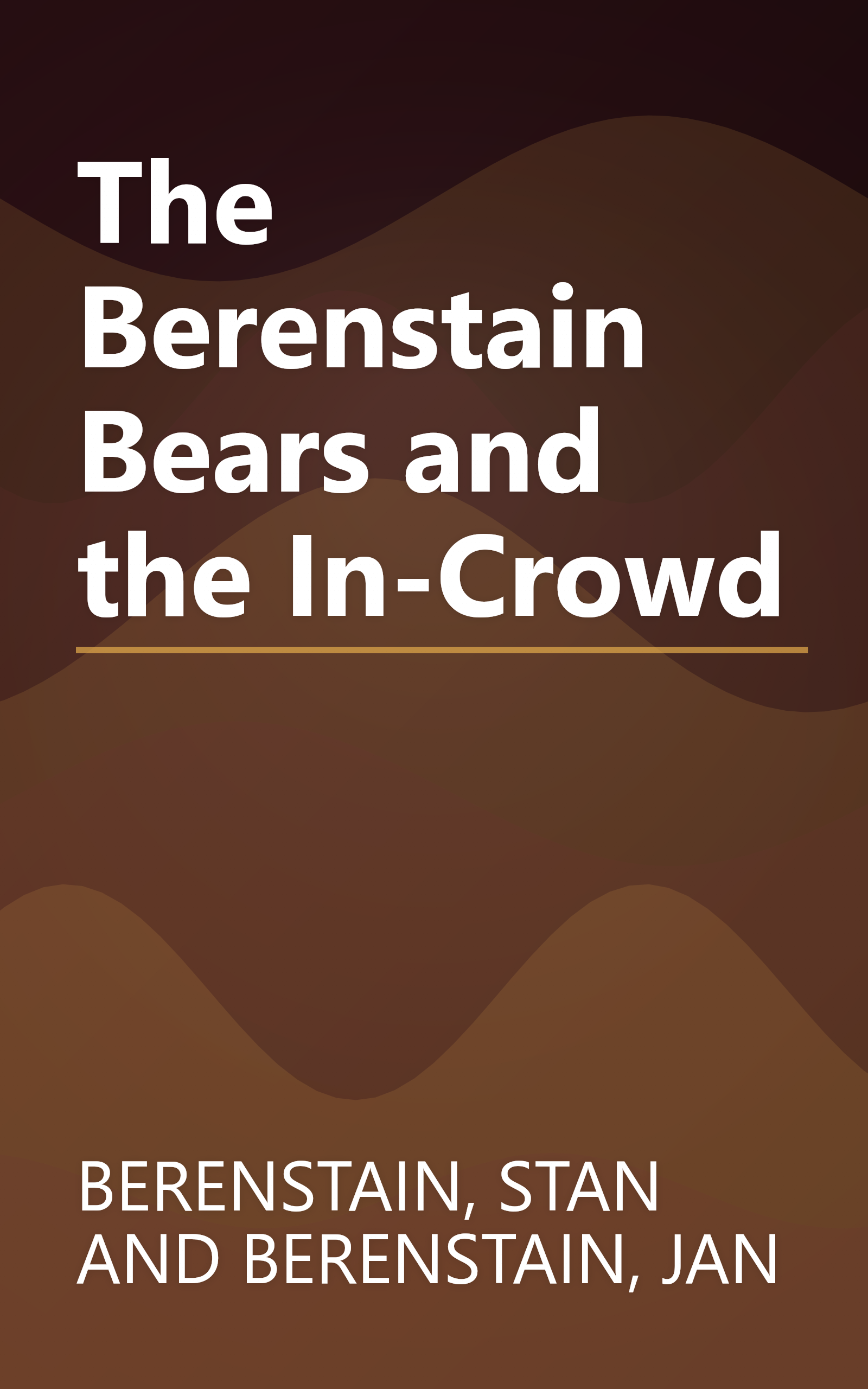 The Berenstain Bears and the In-Crowd book cover