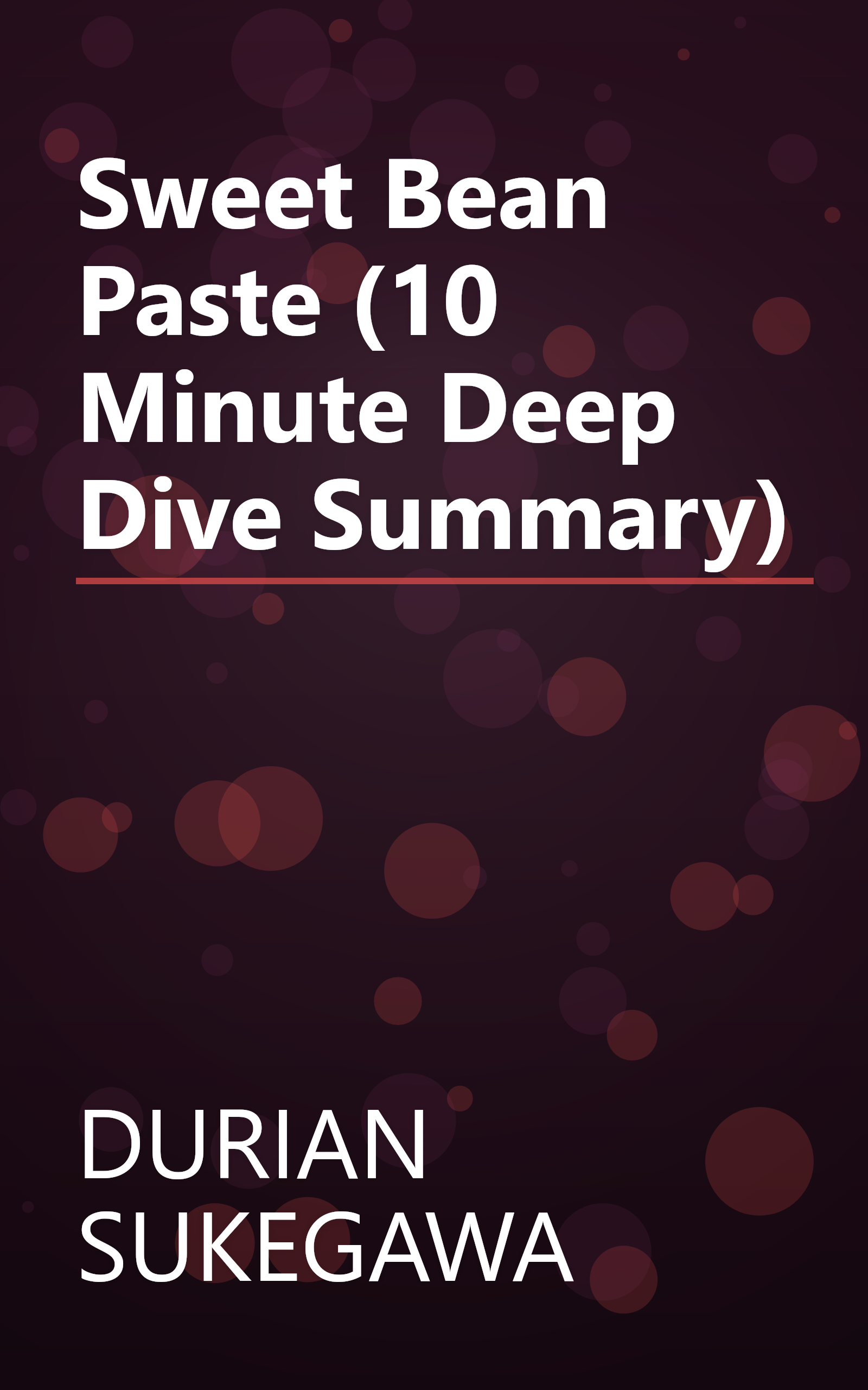 Sweet Bean Paste (10 Minute   Deep Dive Summary) book cover