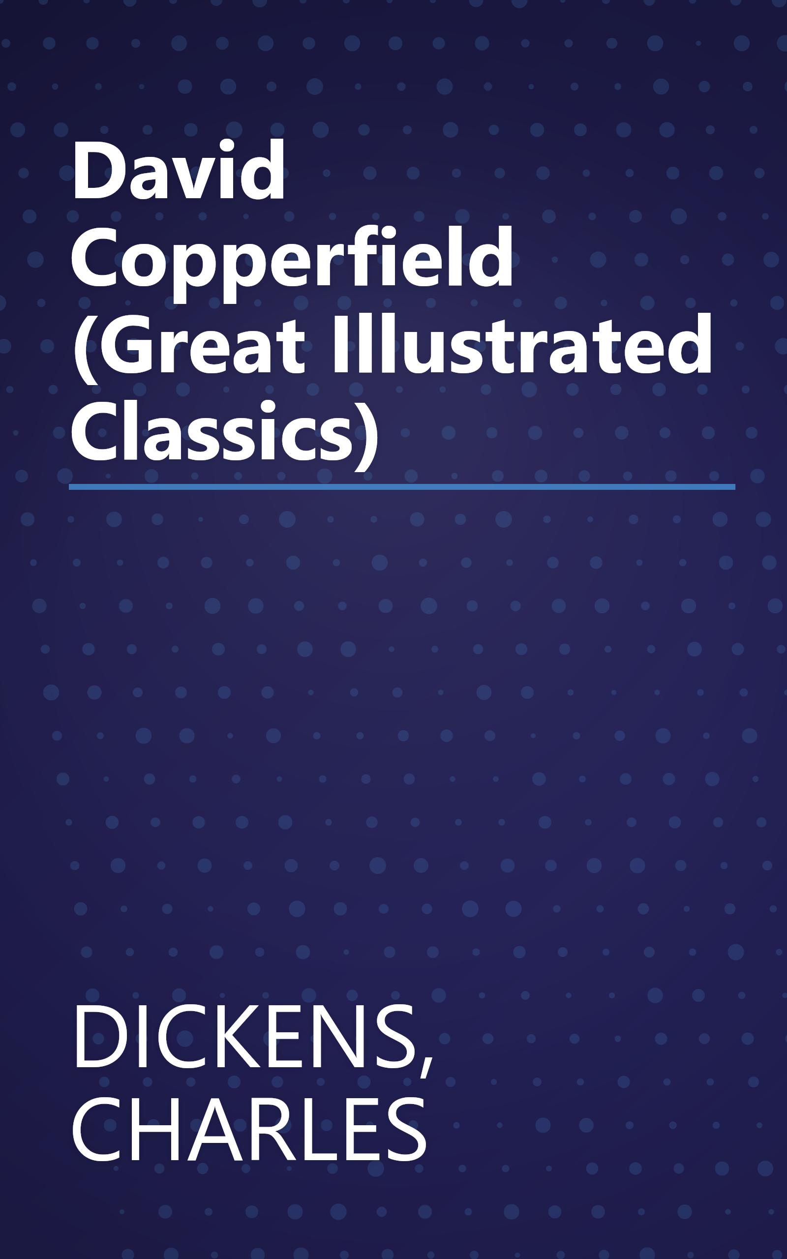 David Copperfield (Great Illustrated Classics) book cover