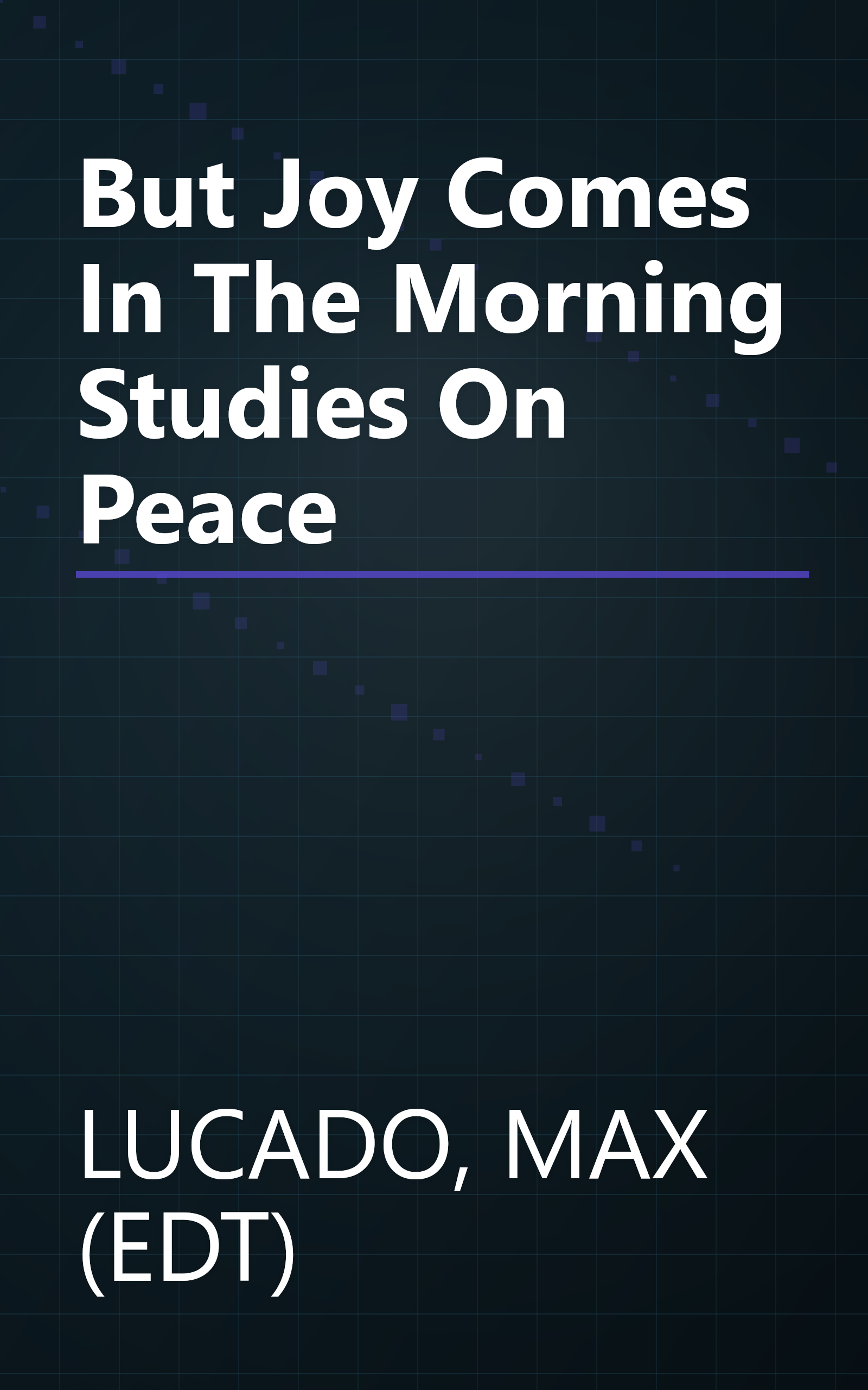 But Joy Comes In The Morning Studies On Peace book cover