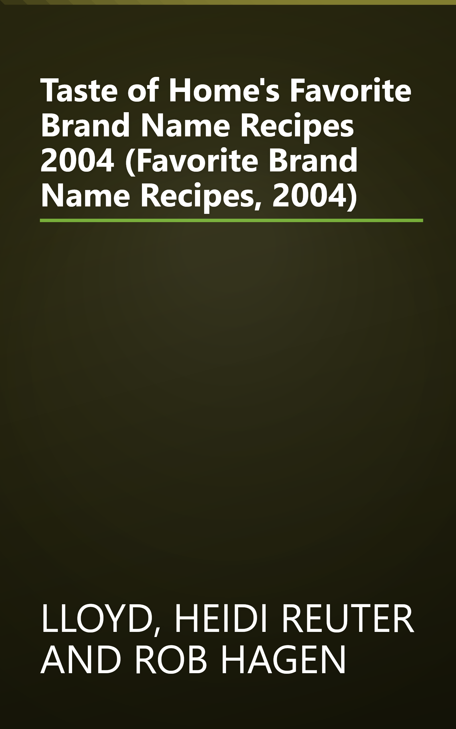 Taste of Home's Favorite Brand Name Recipes 2004 (Favorite Brand Name Recipes, 2004) book cover