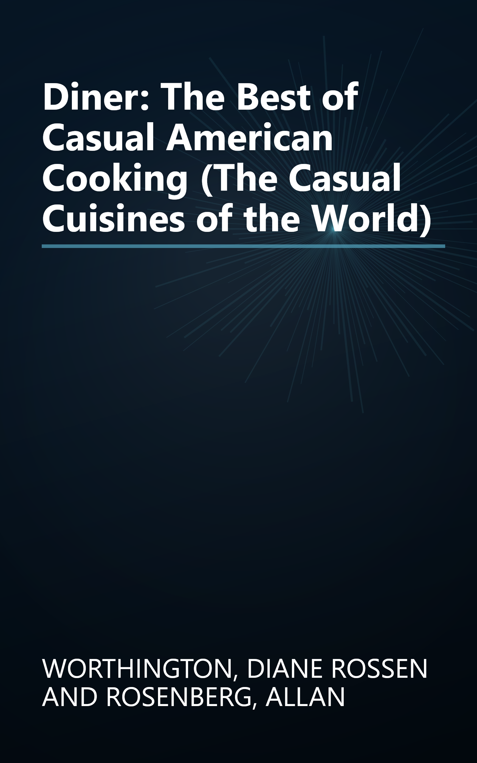Diner: The Best of Casual American Cooking (The Casual Cuisines of the World) book cover