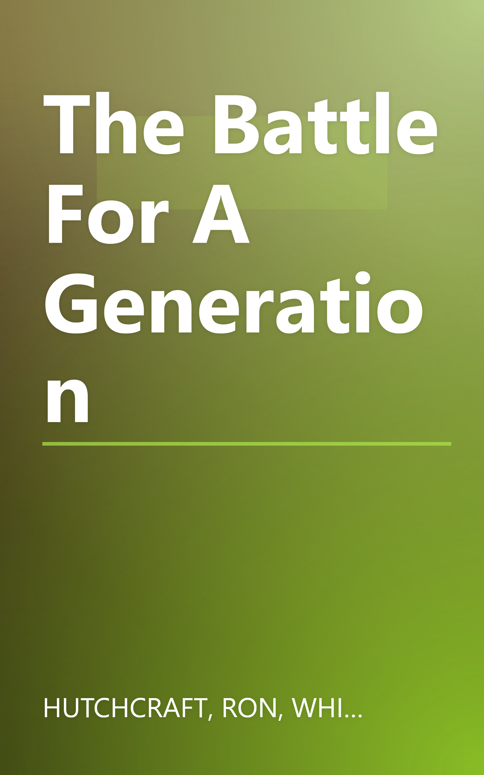 The Battle For A Generation book cover