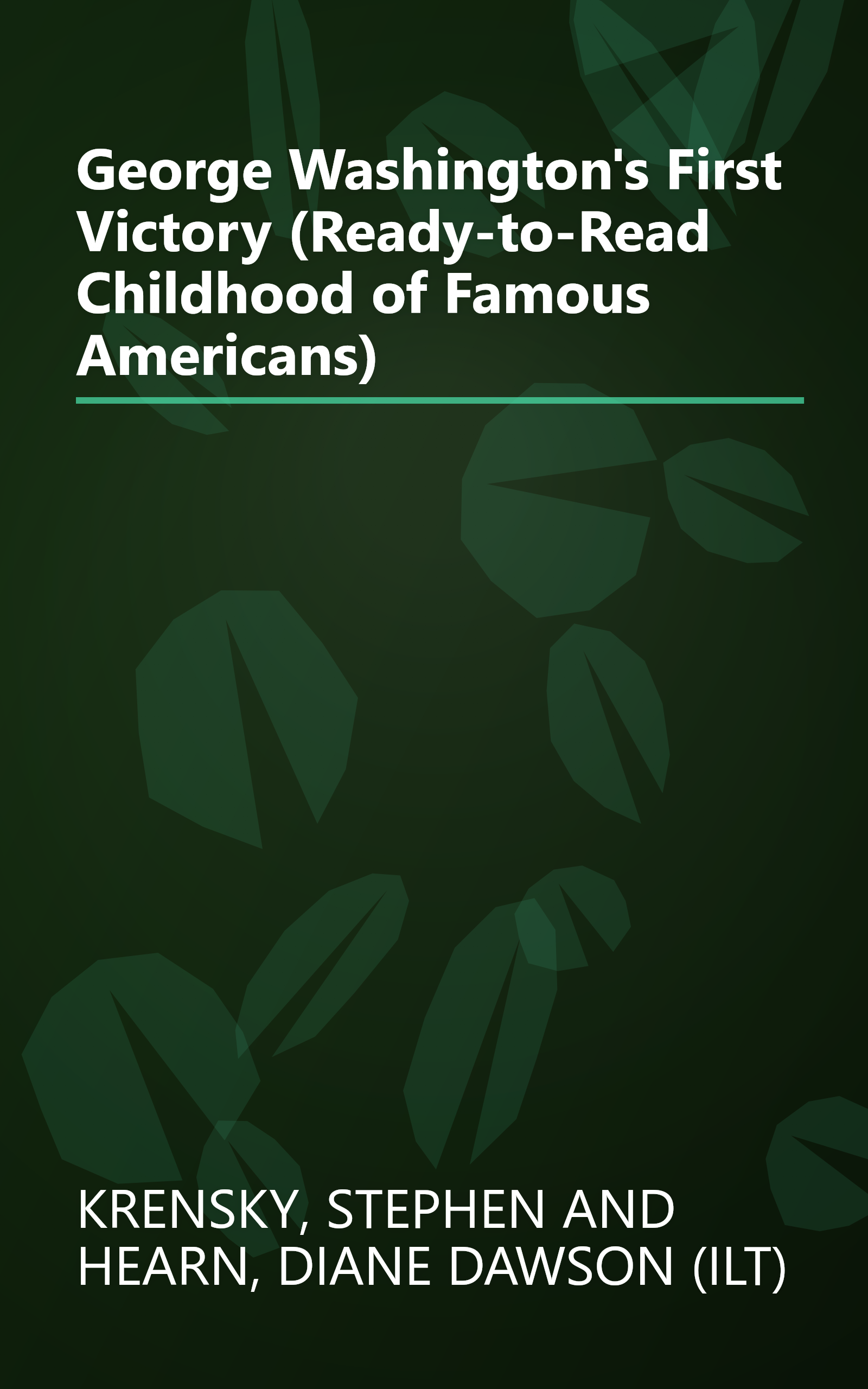 George Washington's First Victory (Ready-to-Read Childhood of Famous Americans) book cover