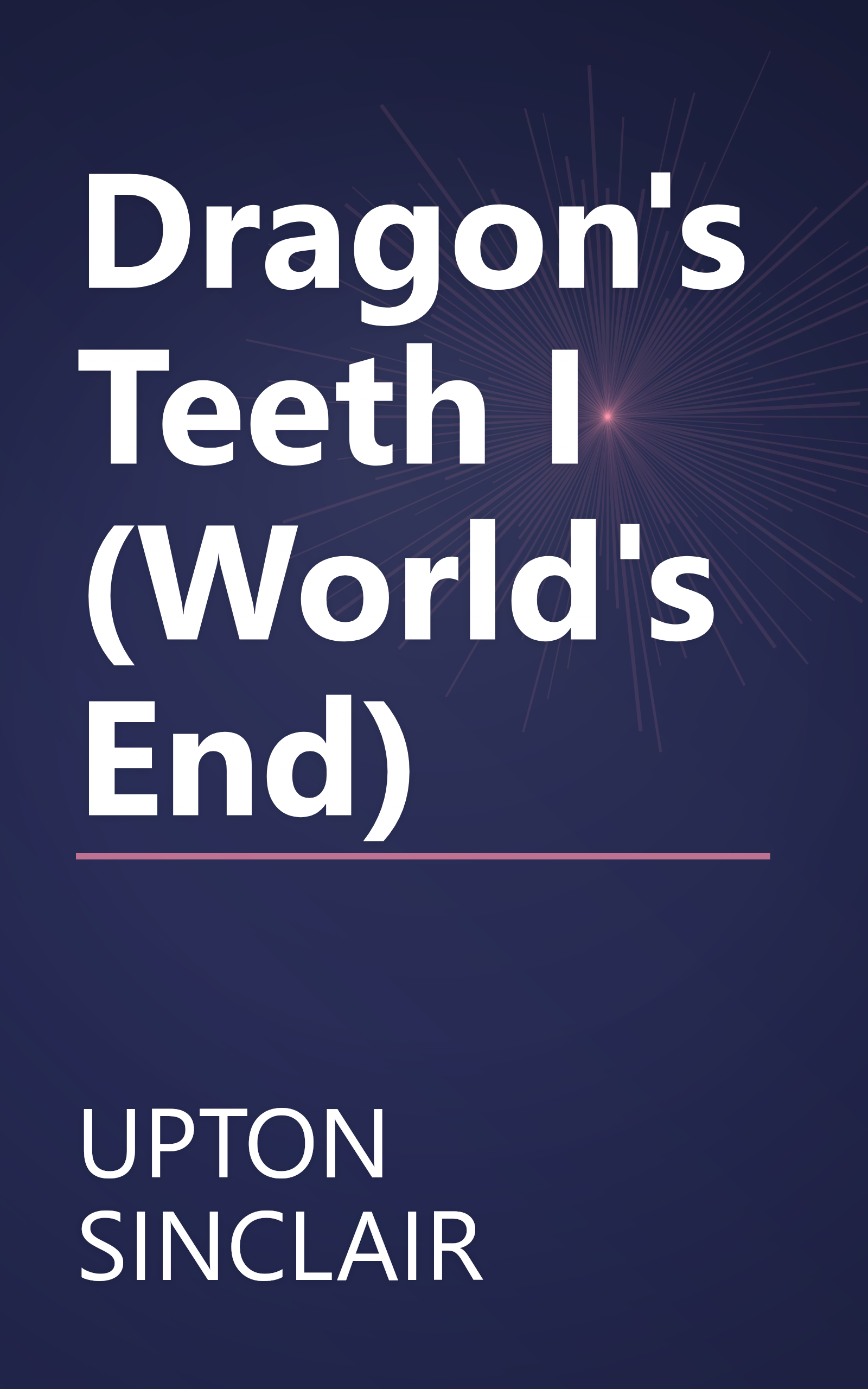 Dragon's Teeth I (World's End) book cover