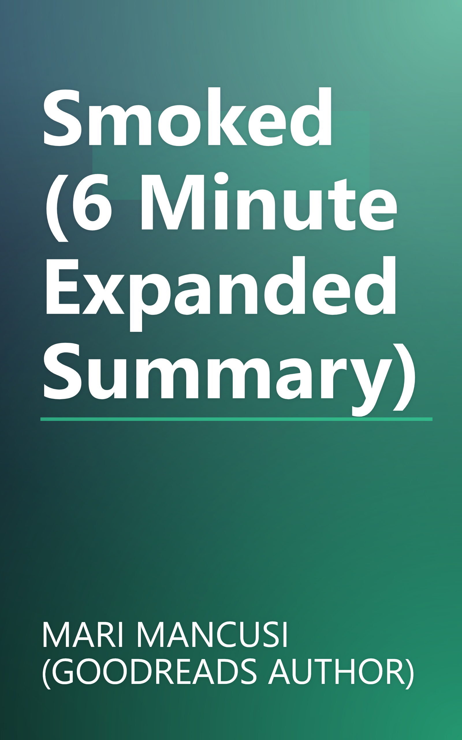 Smoked (6 Minute   Expanded Summary) book cover