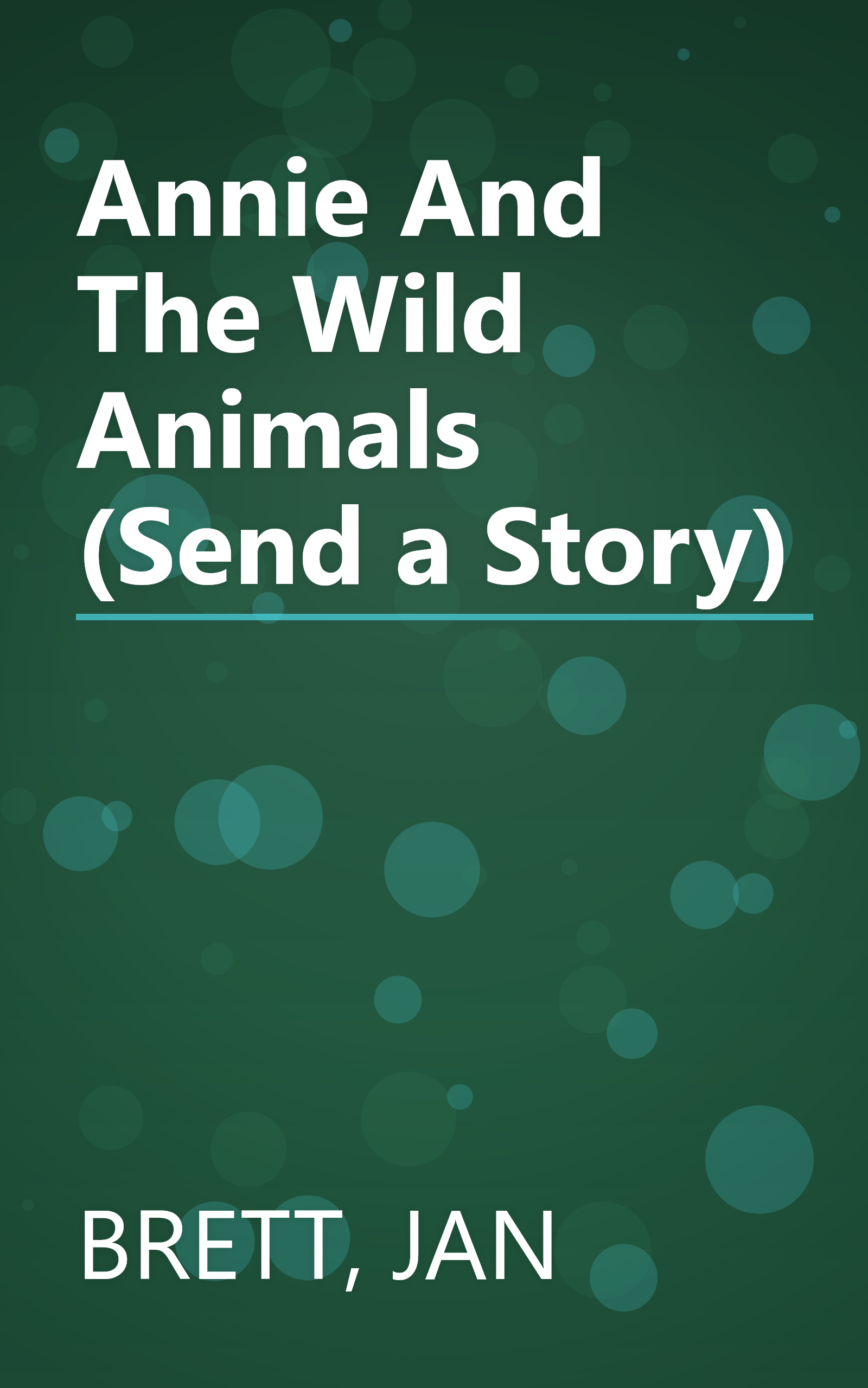 Annie And The Wild Animals (Send a Story) book cover