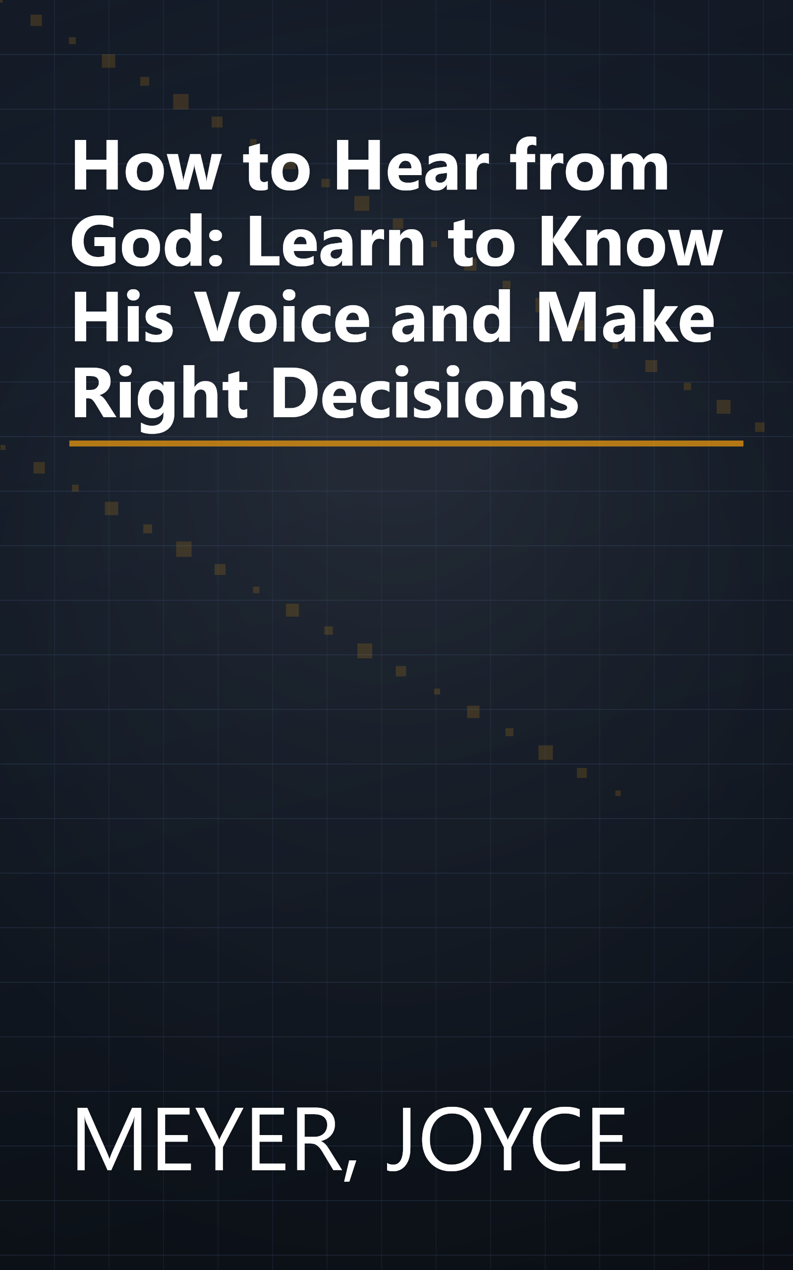 How to Hear from God: Learn to Know His Voice and Make Right Decisions book cover