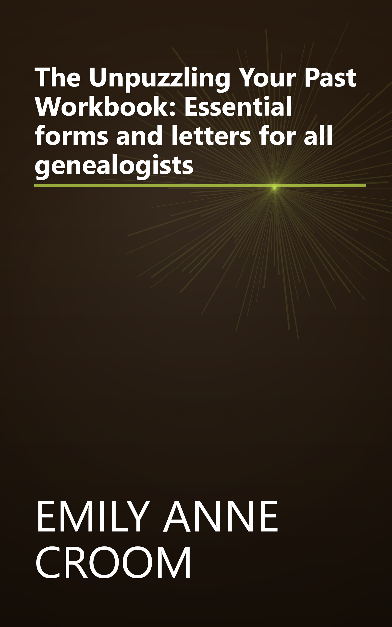 The Unpuzzling Your Past Workbook: Essential forms and letters for all genealogists book cover