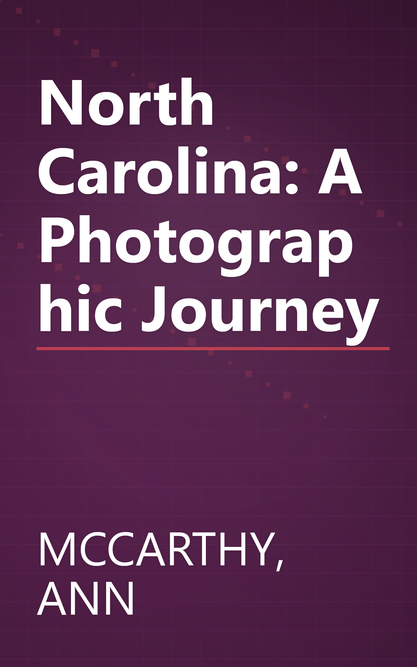 North Carolina: A Photographic Journey book cover