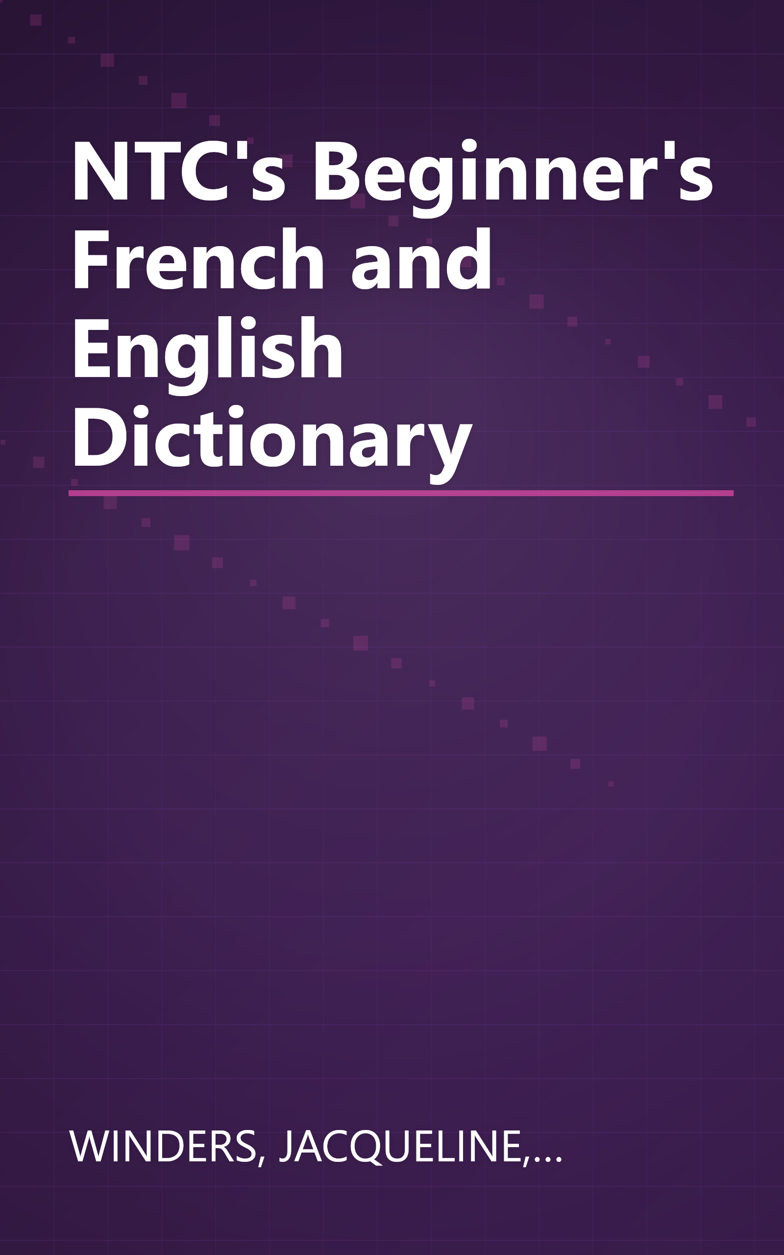 NTC's Beginner's French and English Dictionary book cover