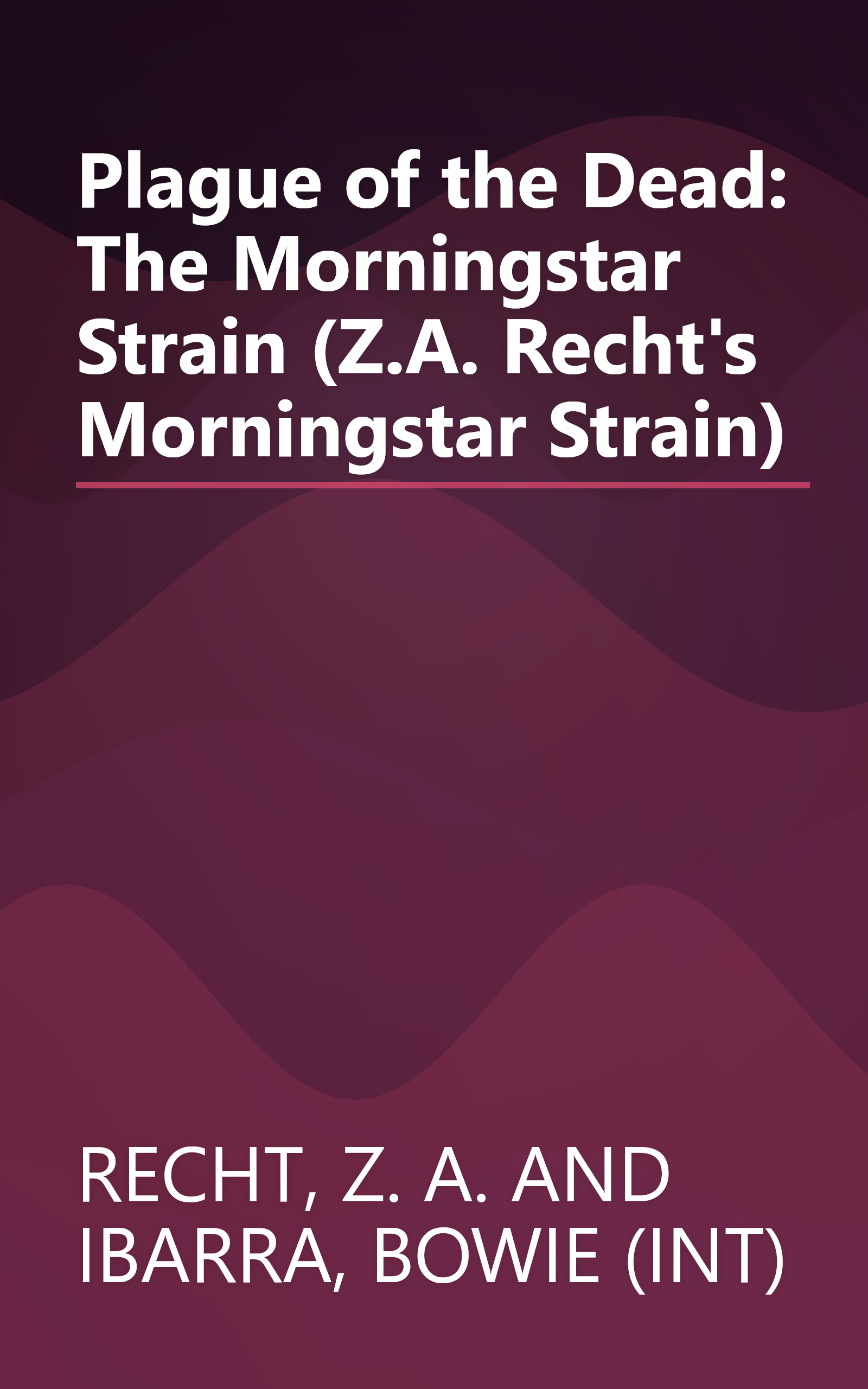 Plague of the Dead: The Morningstar Strain (Z.A. Recht's Morningstar Strain) book cover