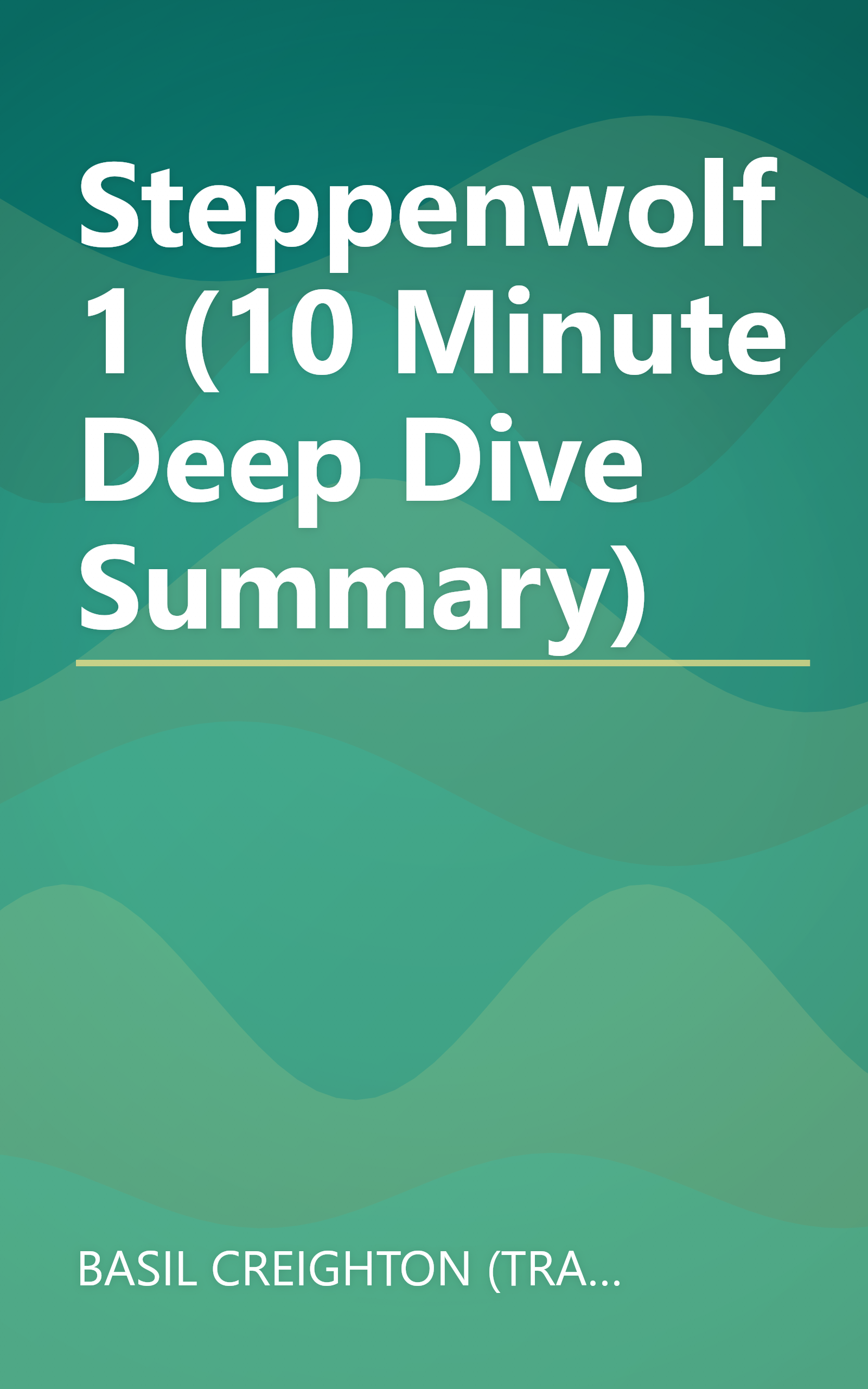Steppenwolf 1 (10 Minute   Deep Dive Summary) book cover