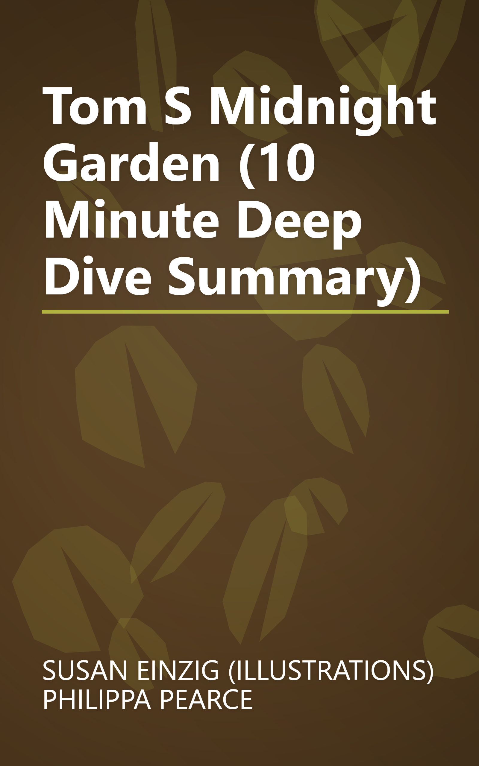 Tom S Midnight Garden (10 Minute   Deep Dive Summary) book cover