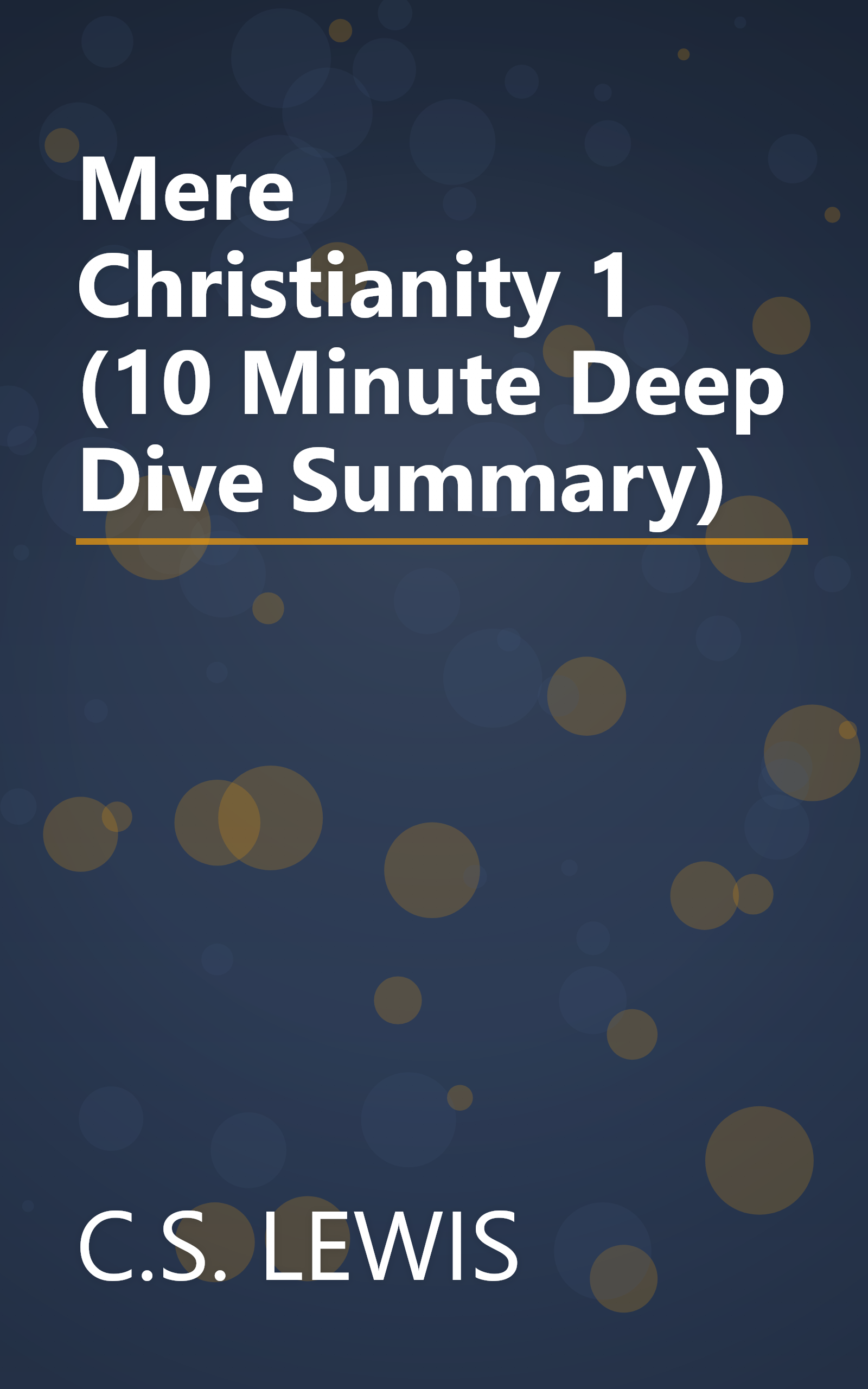 Mere Christianity 1 (10 Minute   Deep Dive Summary) book cover