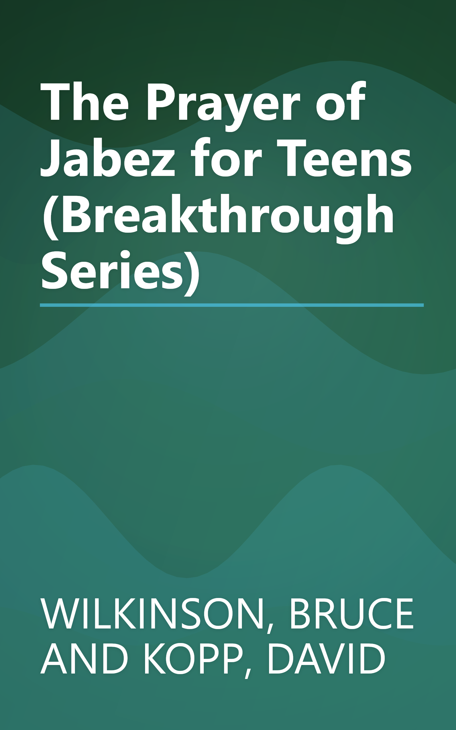 The Prayer of Jabez for Teens (Breakthrough Series) book cover