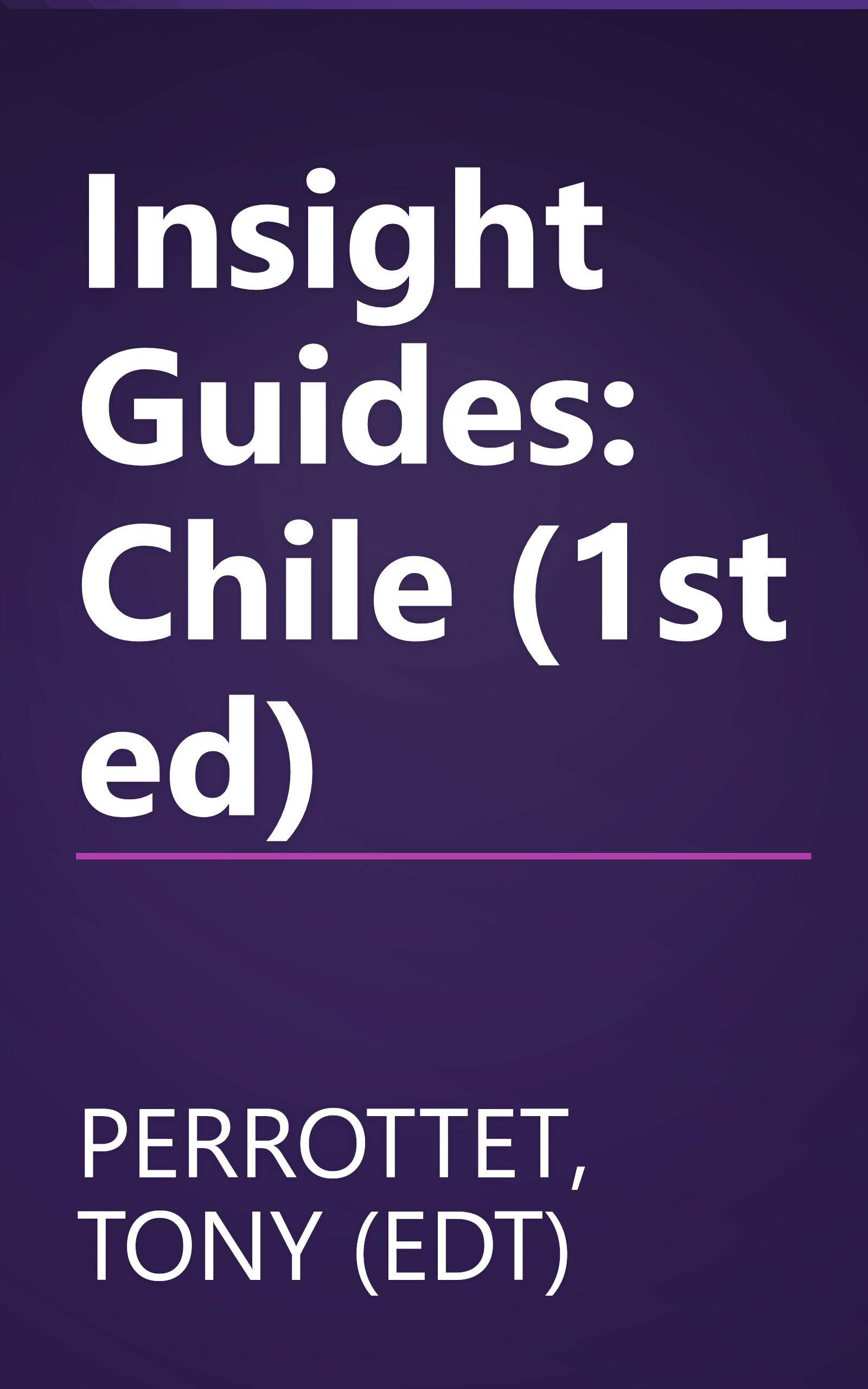 Insight Guides: Chile (1st ed) book cover