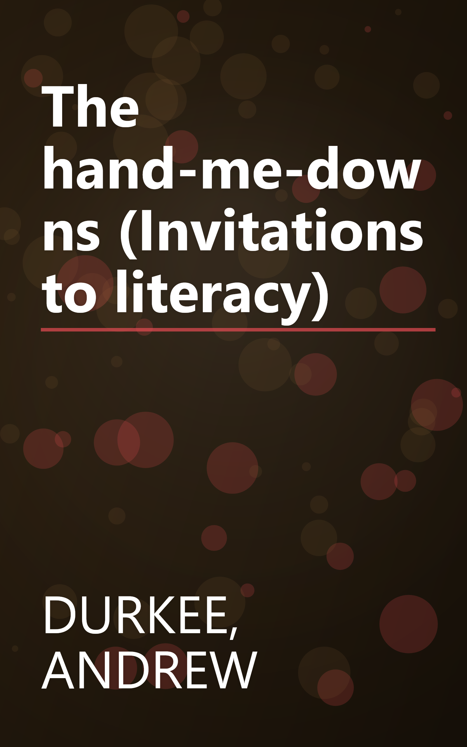 The hand-me-downs (Invitations to literacy) book cover