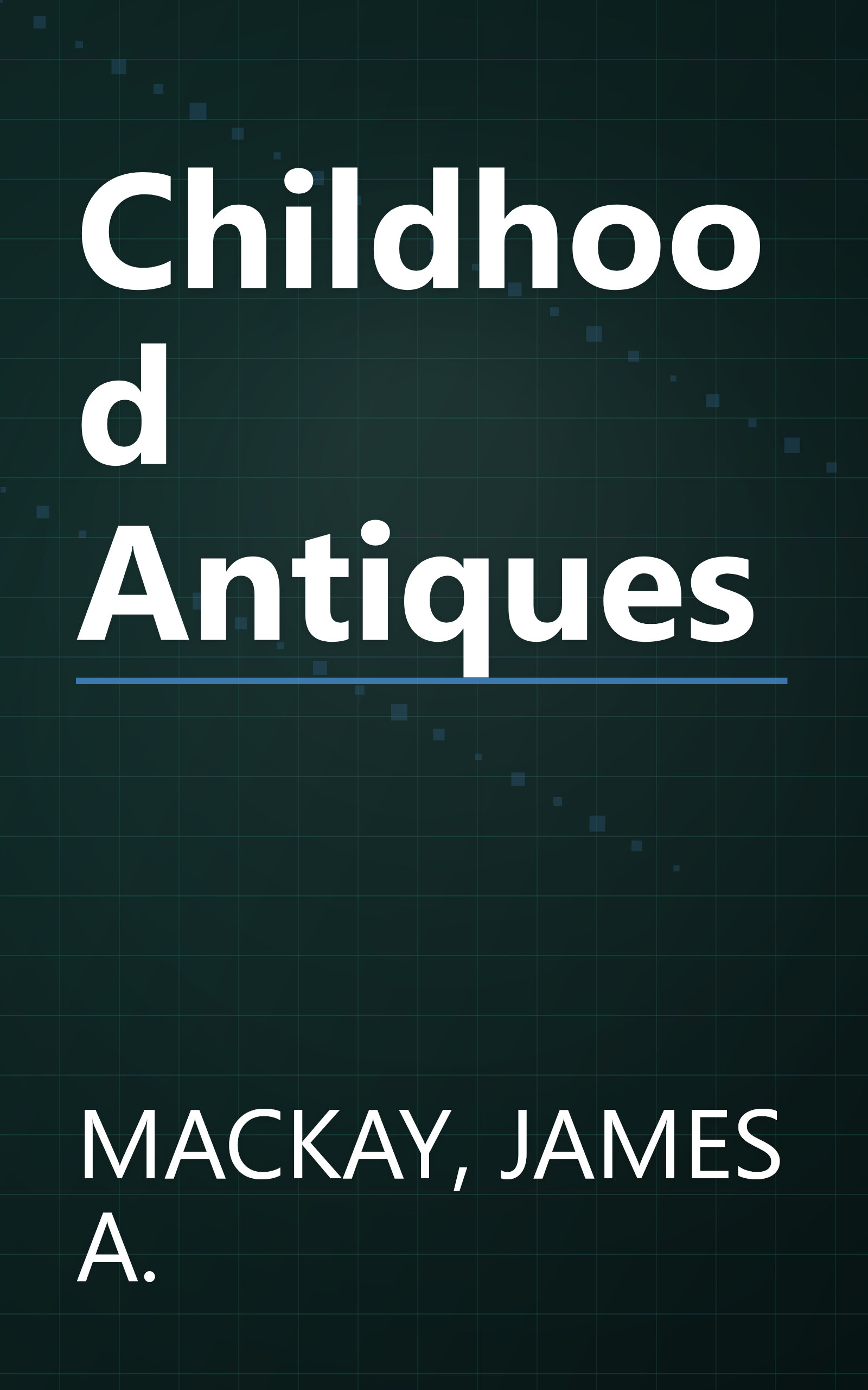 Childhood Antiques book cover