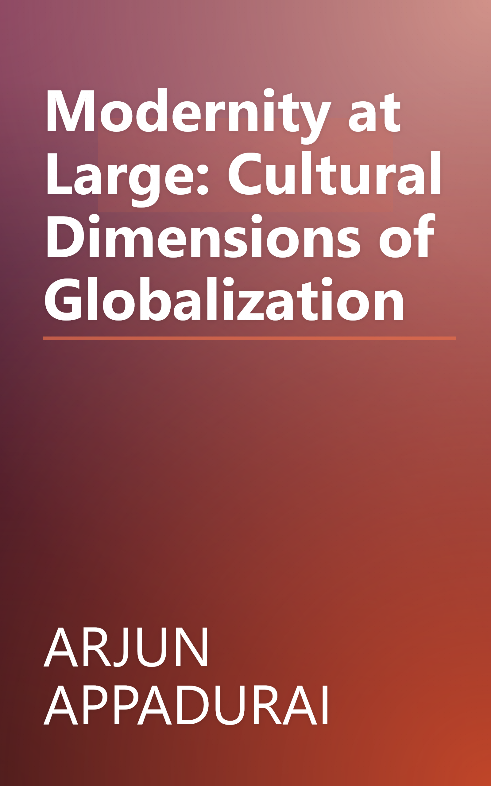 Modernity at Large: Cultural Dimensions of Globalization book cover