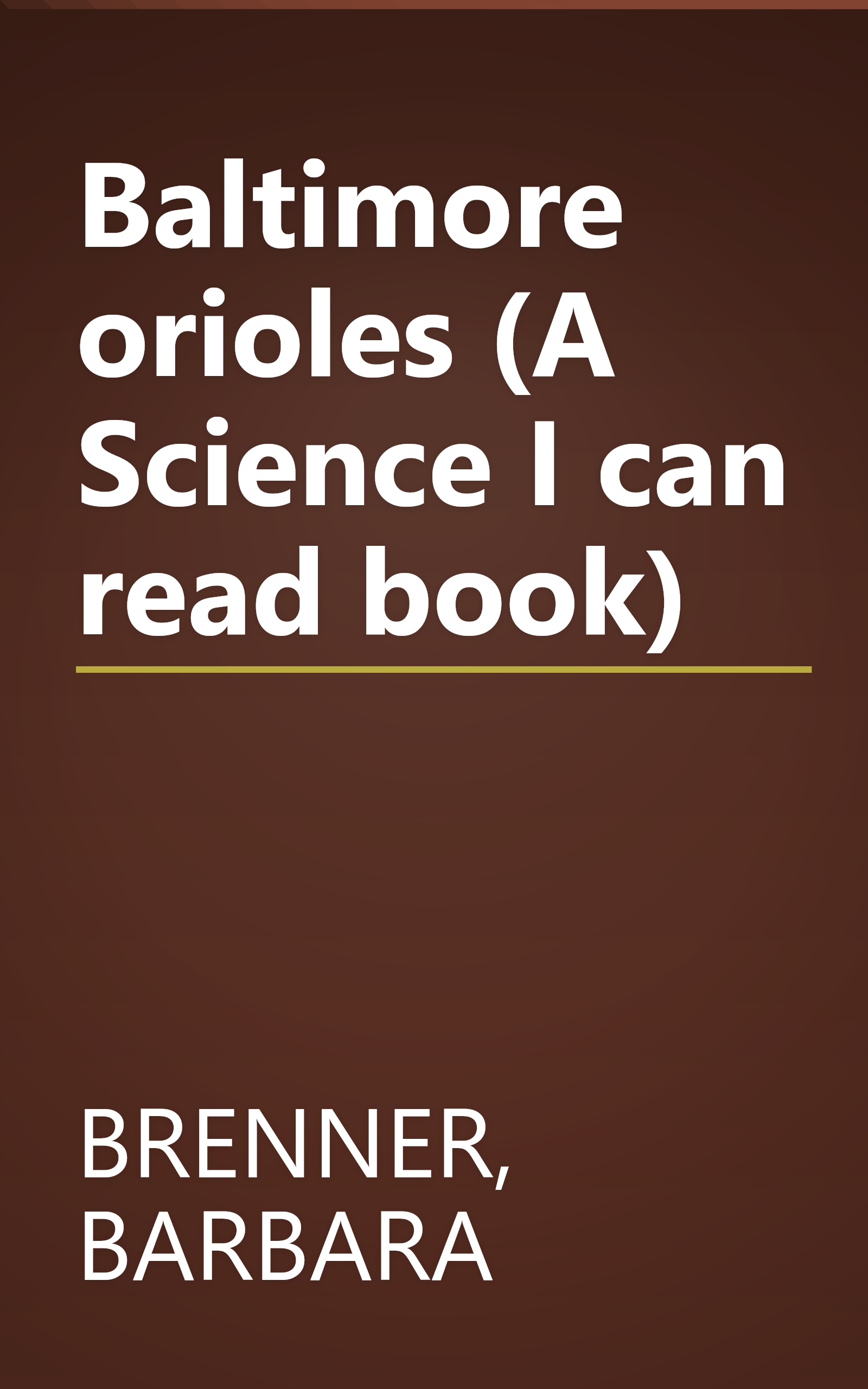 Baltimore orioles (A Science I can read book) book cover