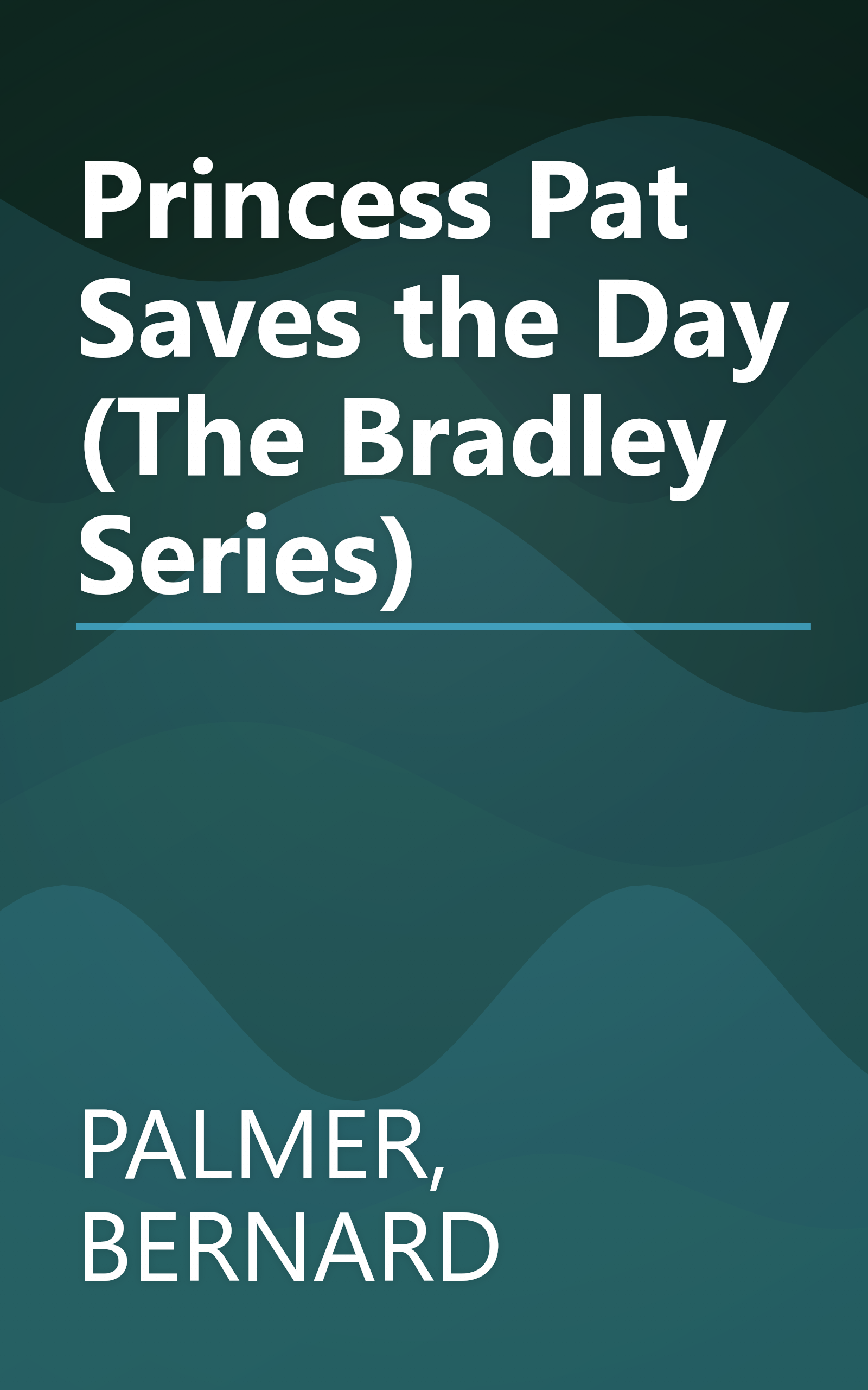 Princess Pat Saves the Day (The Bradley Series) book cover